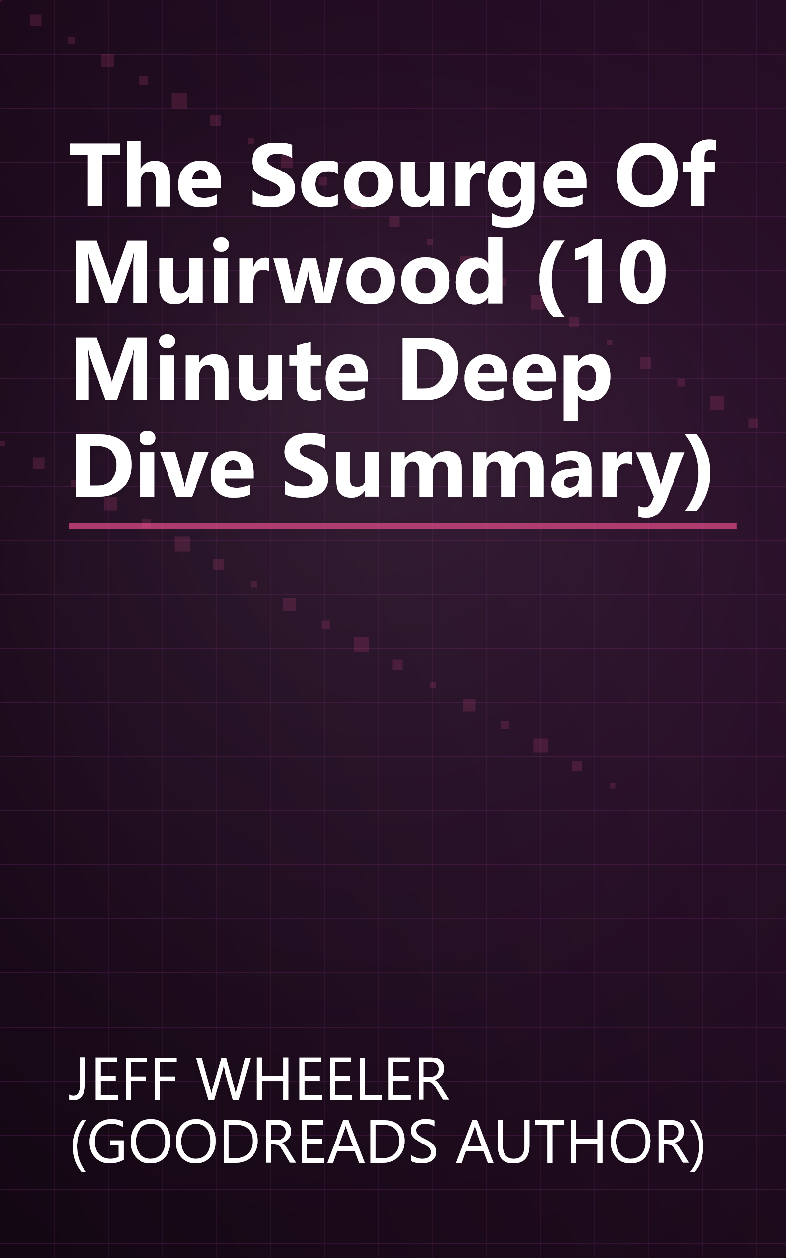 The Scourge Of Muirwood (10 Minute   Deep Dive Summary) book cover