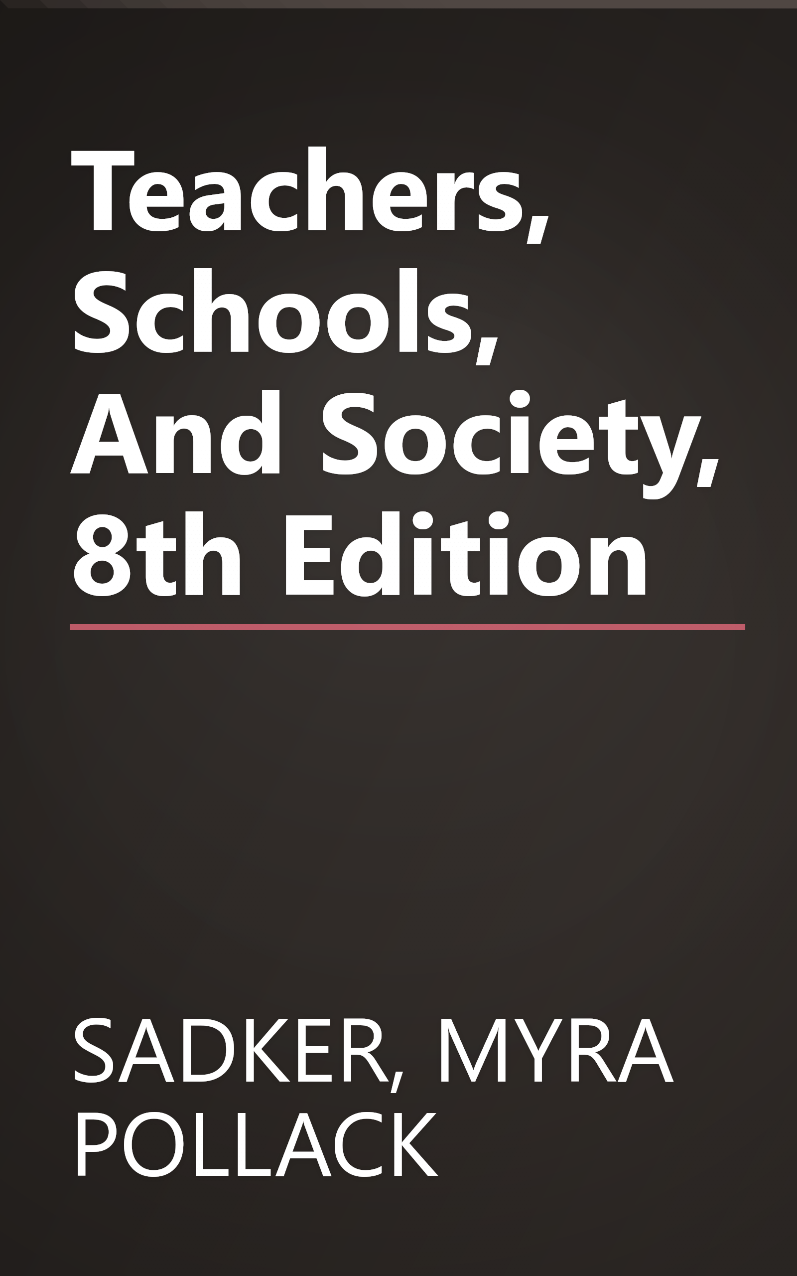 Teachers, Schools, And Society, 8th Edition book cover