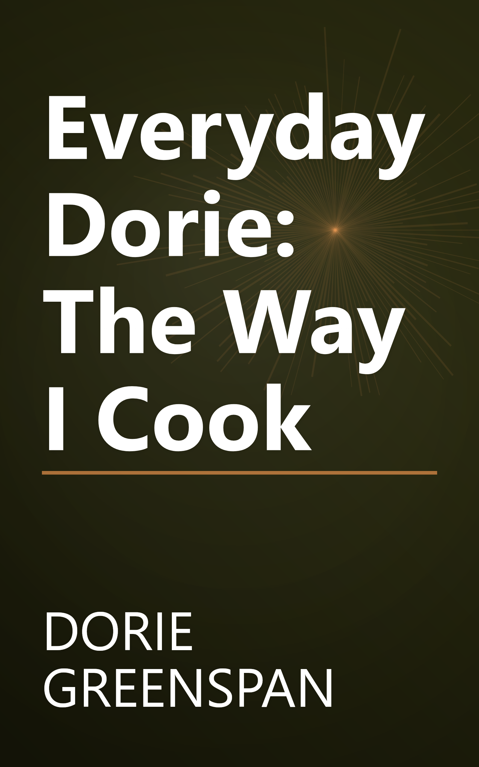 Everyday Dorie: The Way I Cook book cover