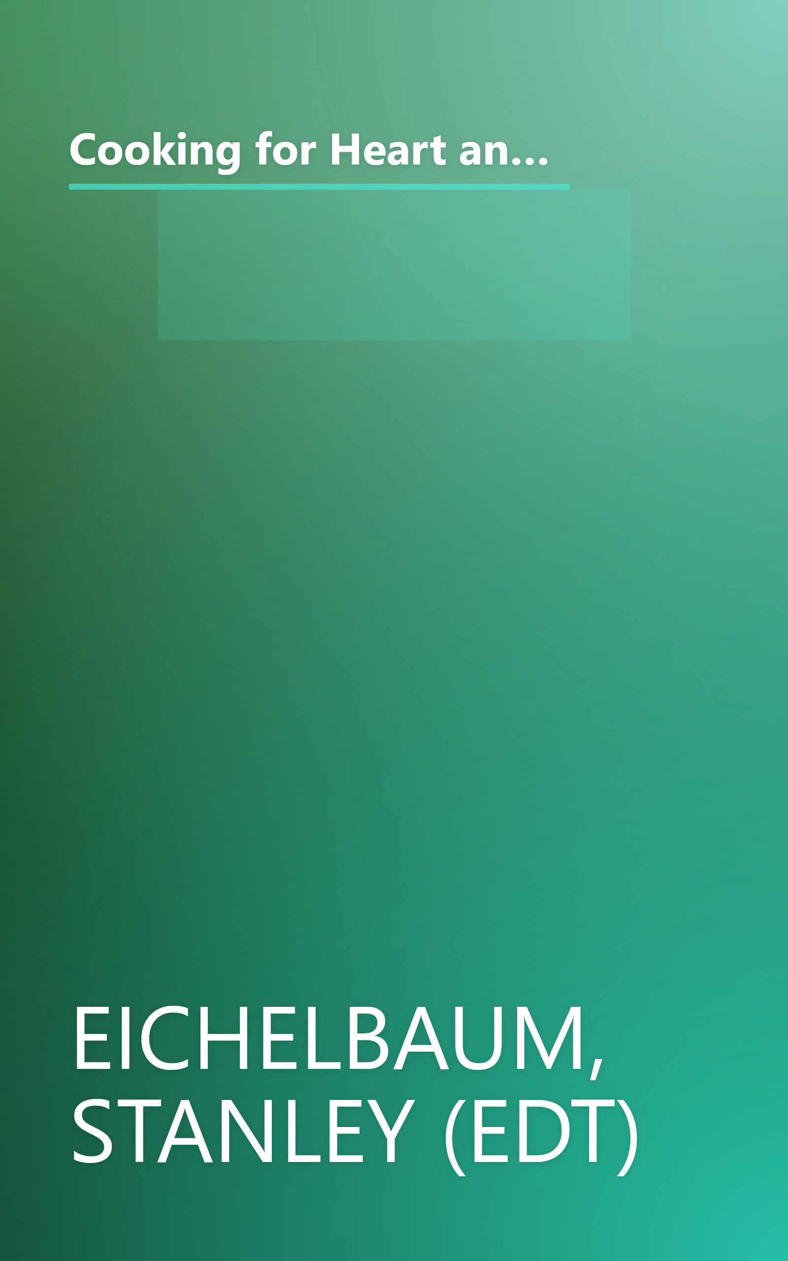 Cooking for Heart and Soul: 100 Delicious Low-Fat Recipes from San Francisco's Top Chefs : A Cookbook to Benefit the San Francisco Food Bank book cover