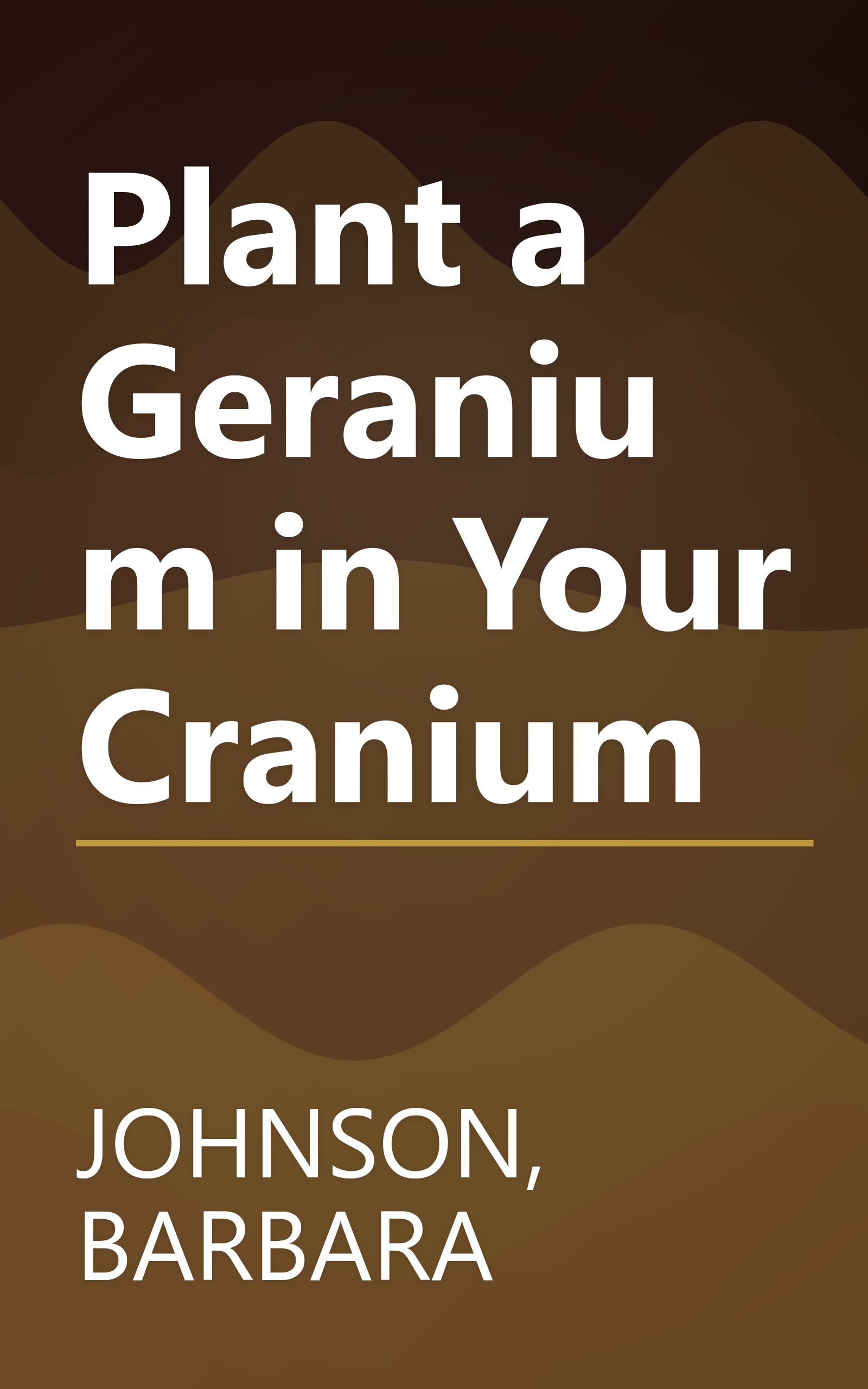 Plant a Geranium in Your Cranium book cover