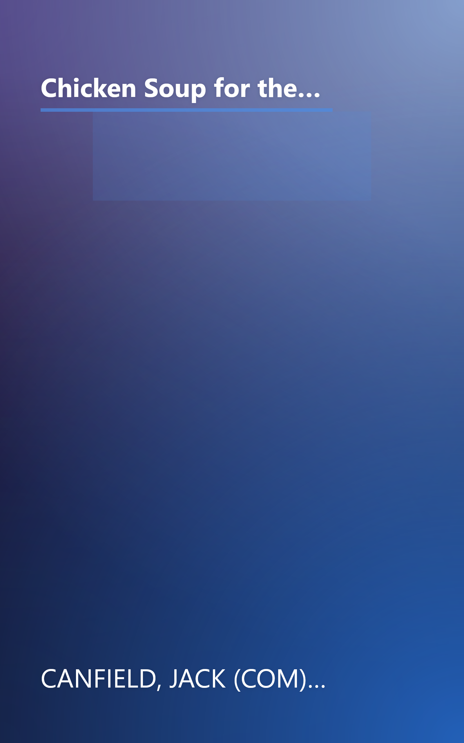 Chicken Soup for the Grandma's Soul: Stories to Honor and Celebrate the Ageless Love of Grandmothers (Chicken Soup for the Soul) book cover