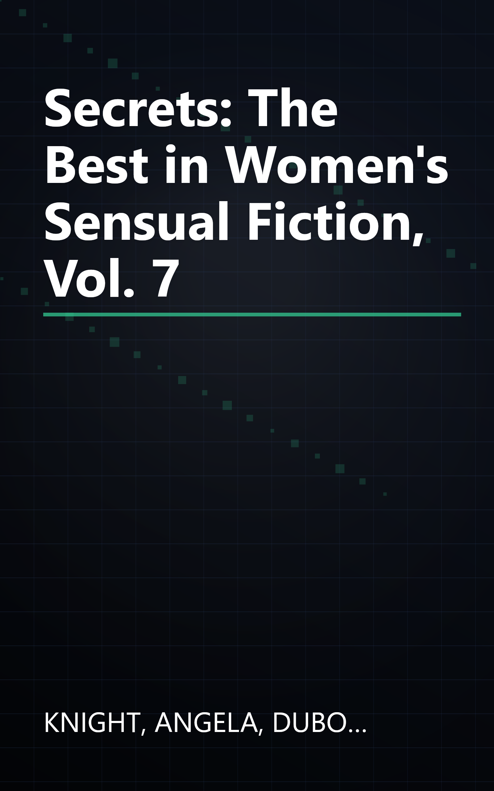 Secrets: The Best in Women's Sensual Fiction, Vol. 7 book cover