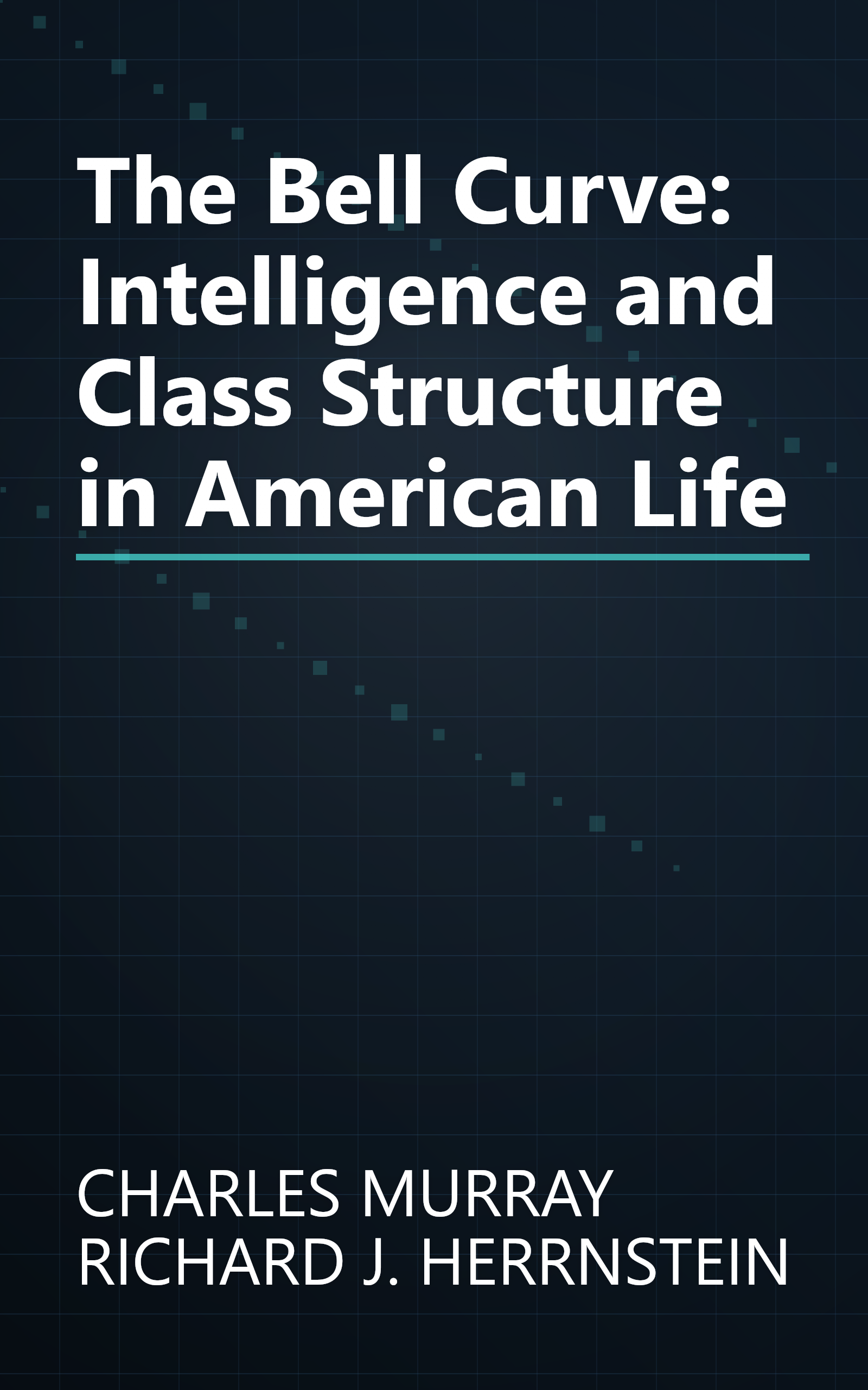 The Bell Curve: Intelligence and Class Structure in American Life book cover