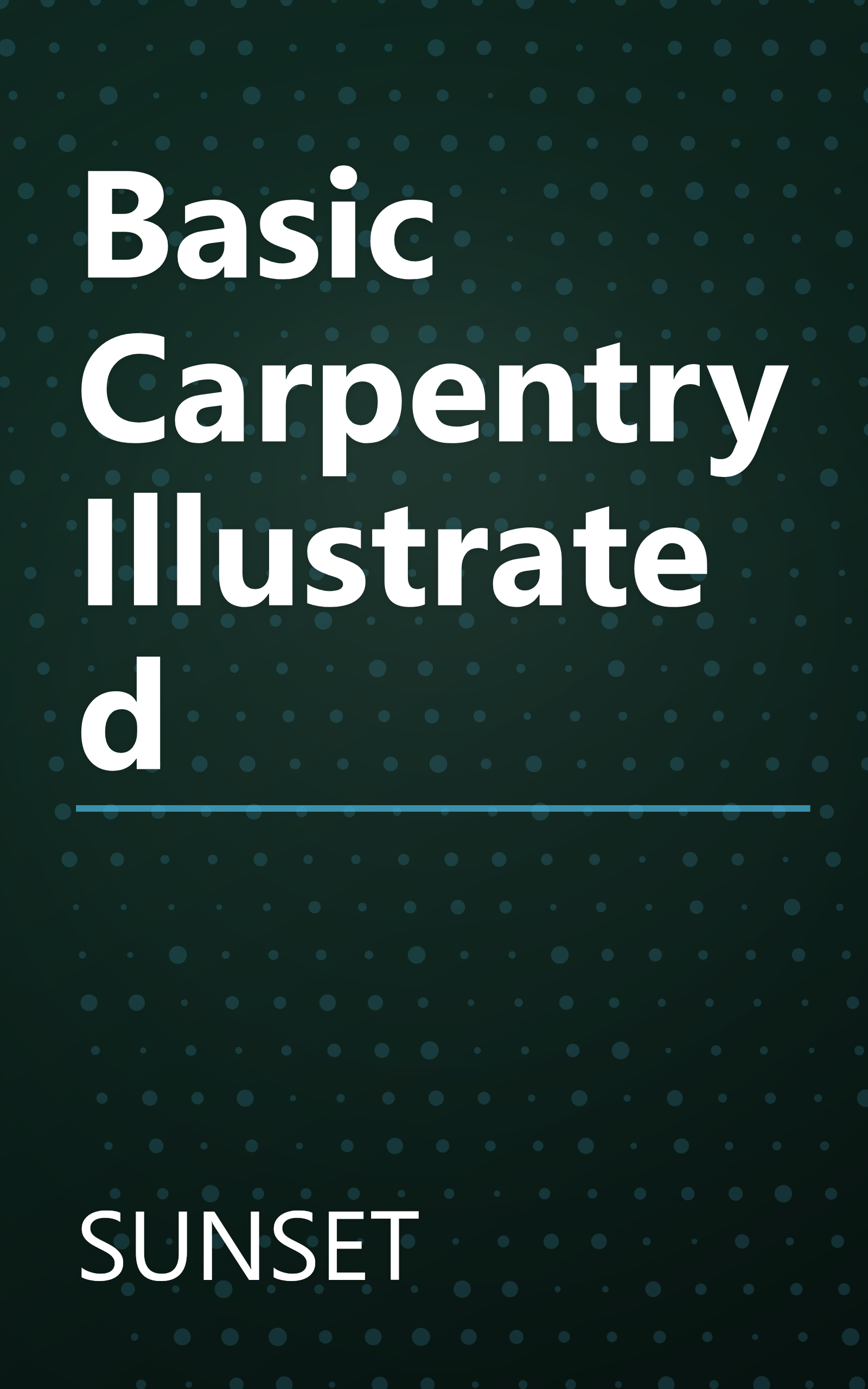 Basic Carpentry Illustrated book cover
