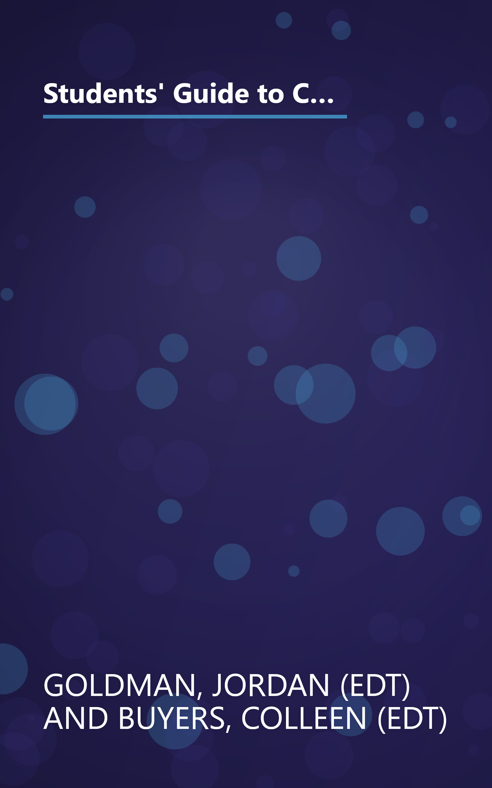 Students' Guide to Colleges: The Definitive Guide to America's Top 100 Schools Written by the Real Experts--The Students Who Attend Them book cover