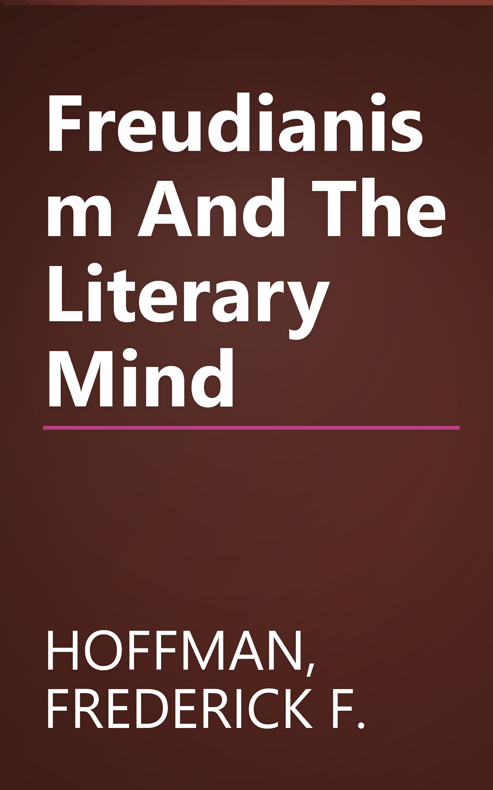 Freudianism And The Literary Mind book cover