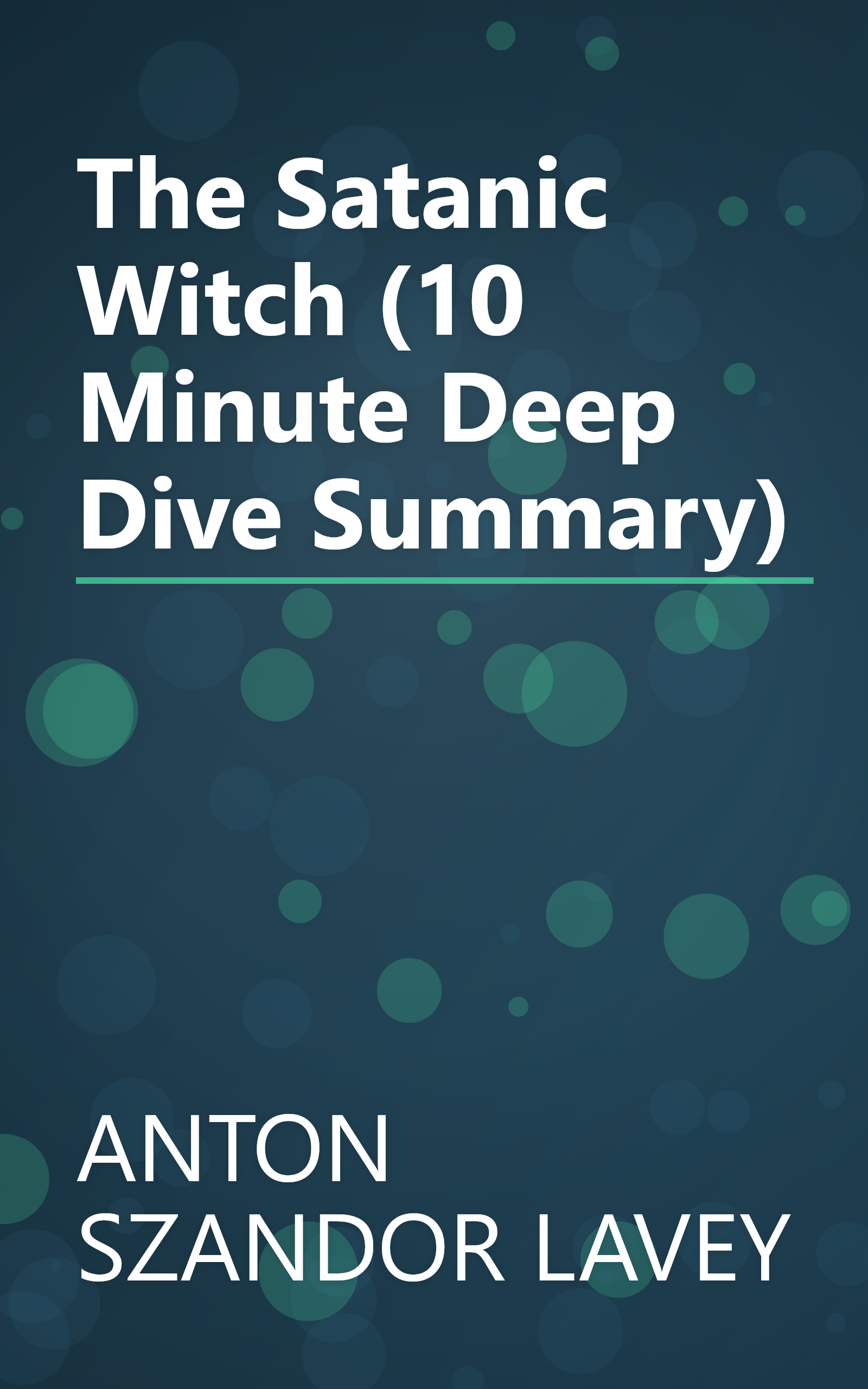 The Satanic Witch (10 Minute   Deep Dive Summary) book cover