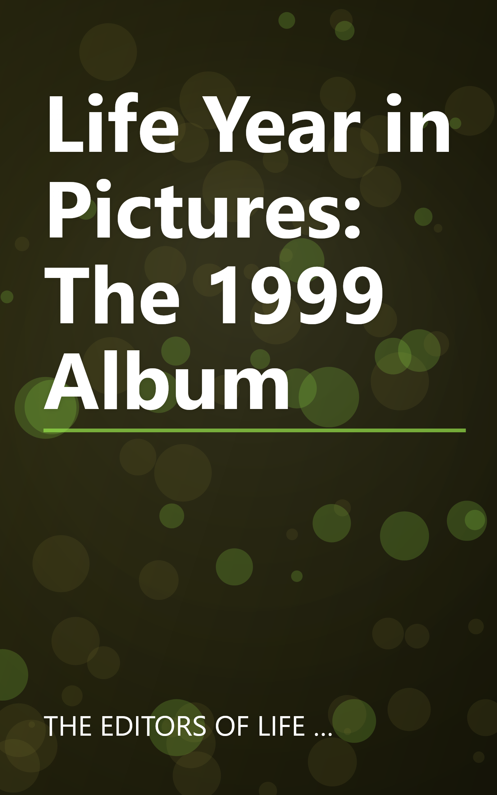 Life Year in Pictures: The 1999 Album book cover