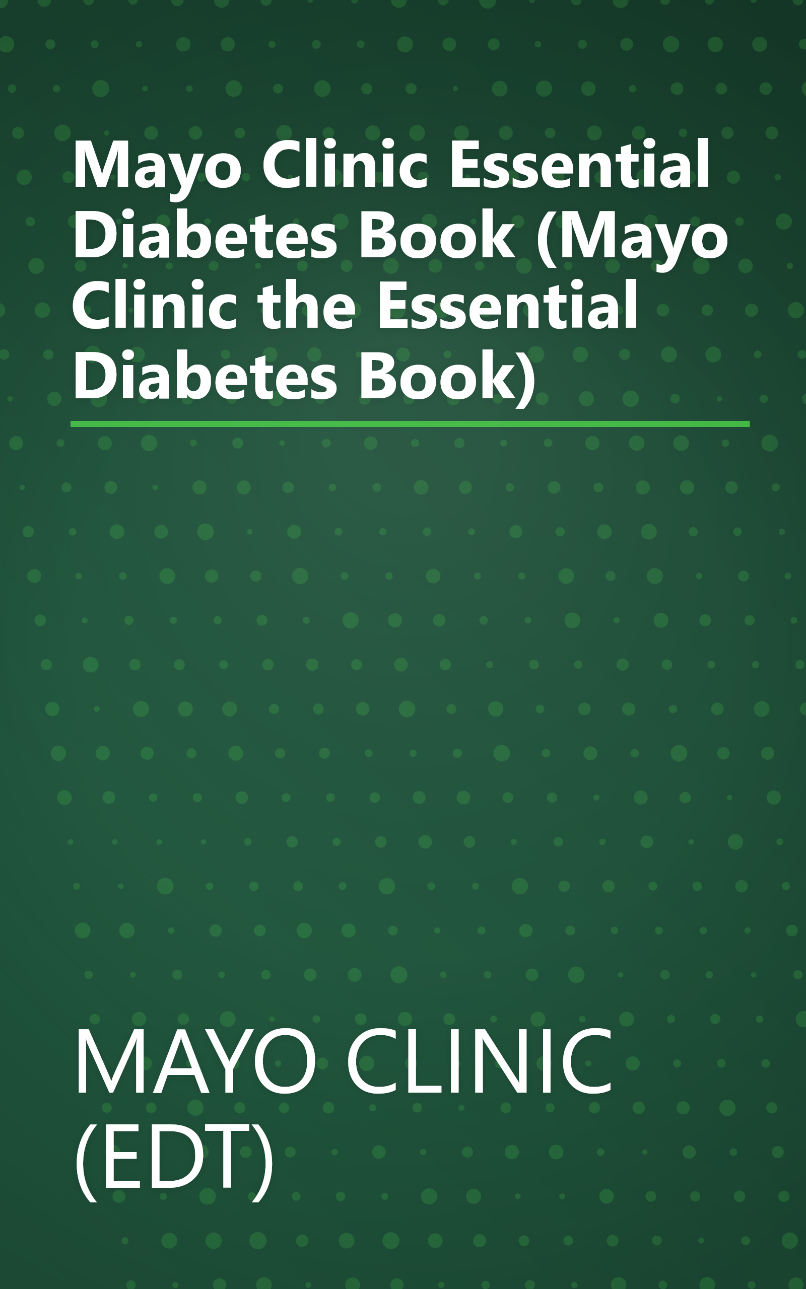Mayo Clinic Essential Diabetes Book (Mayo Clinic the Essential Diabetes Book) book cover