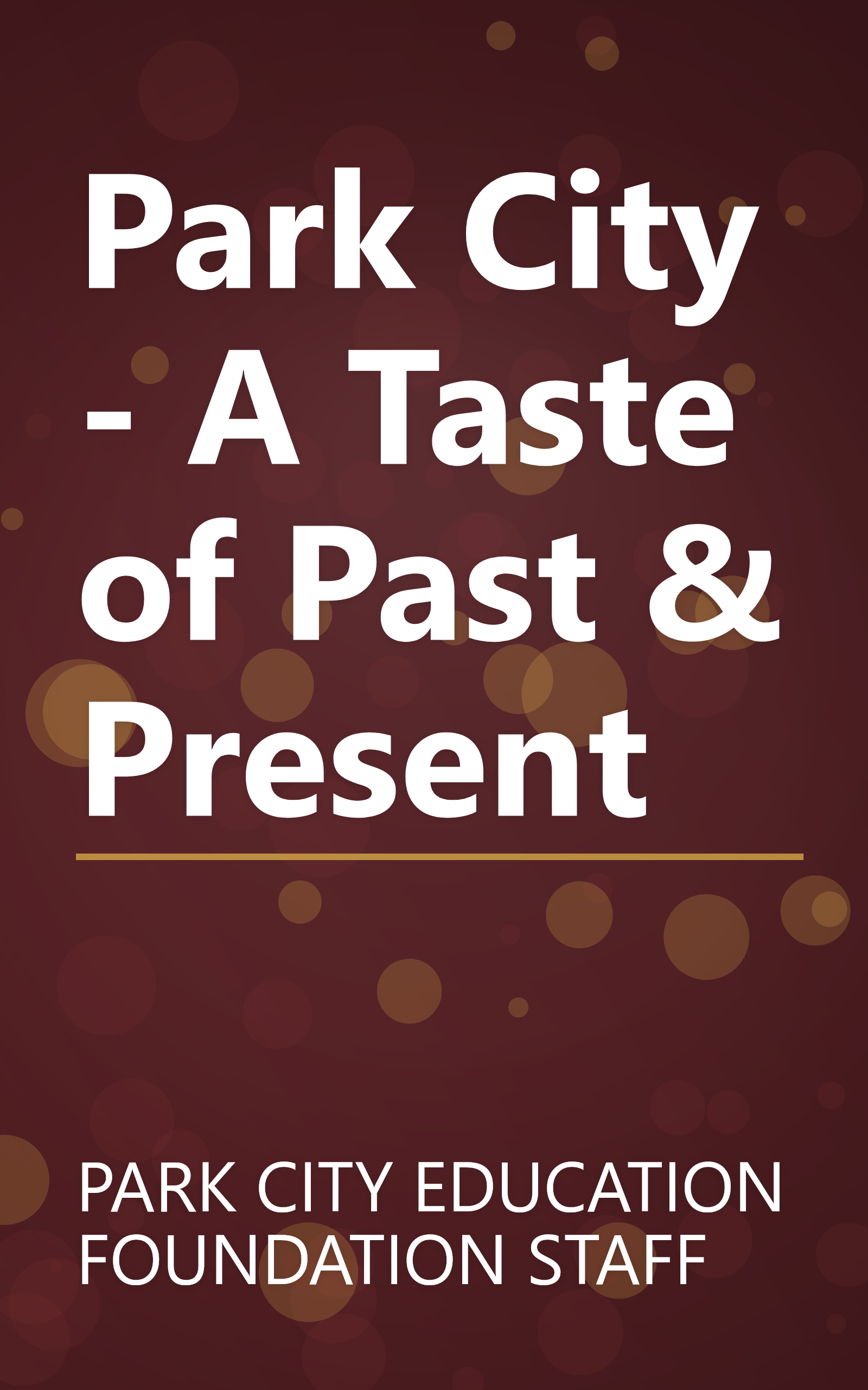 Park City - A Taste of Past & Present book cover