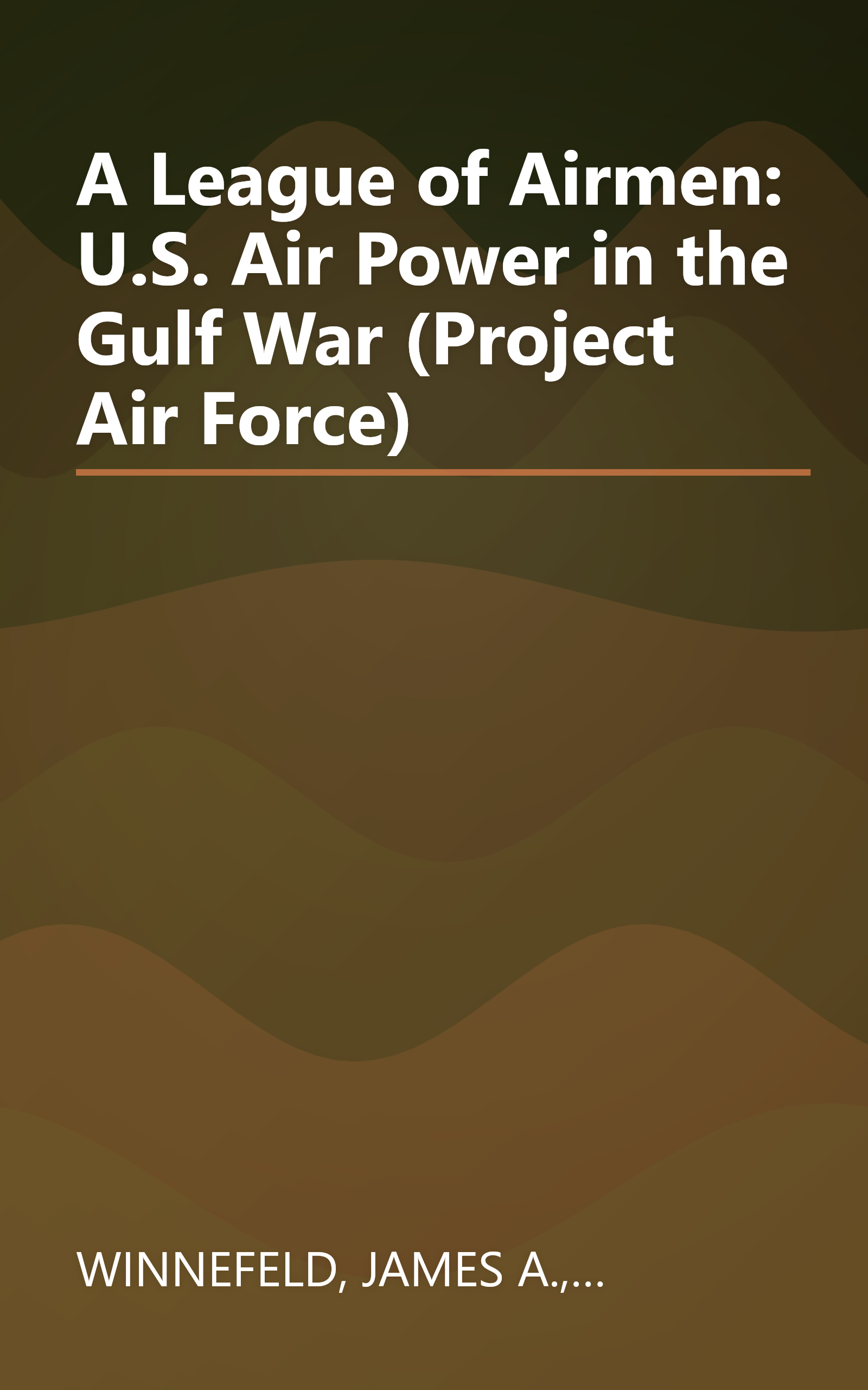 A League of Airmen: U.S. Air Power in the Gulf War (Project Air Force) book cover
