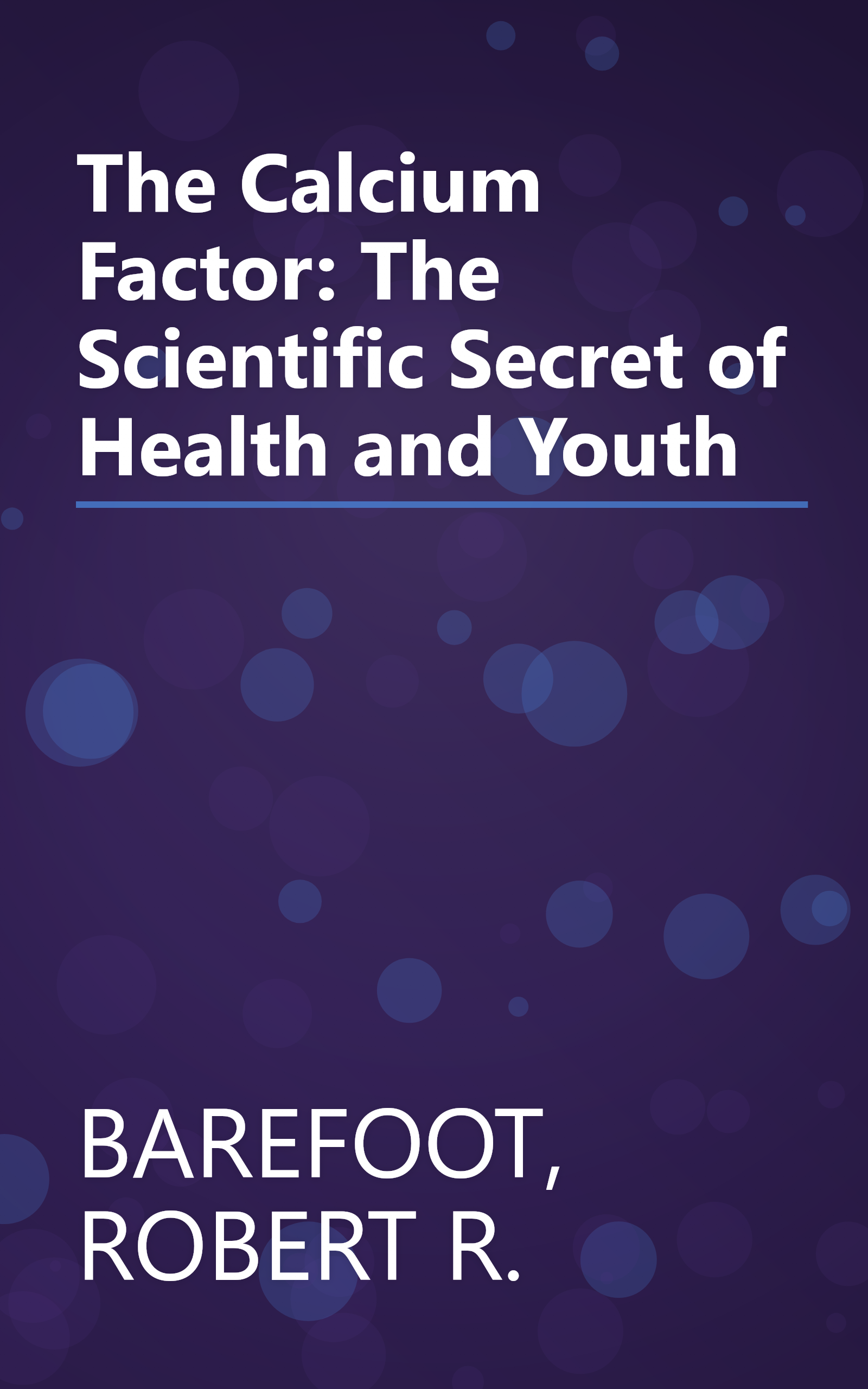 The Calcium Factor: The Scientific Secret of Health and Youth book cover