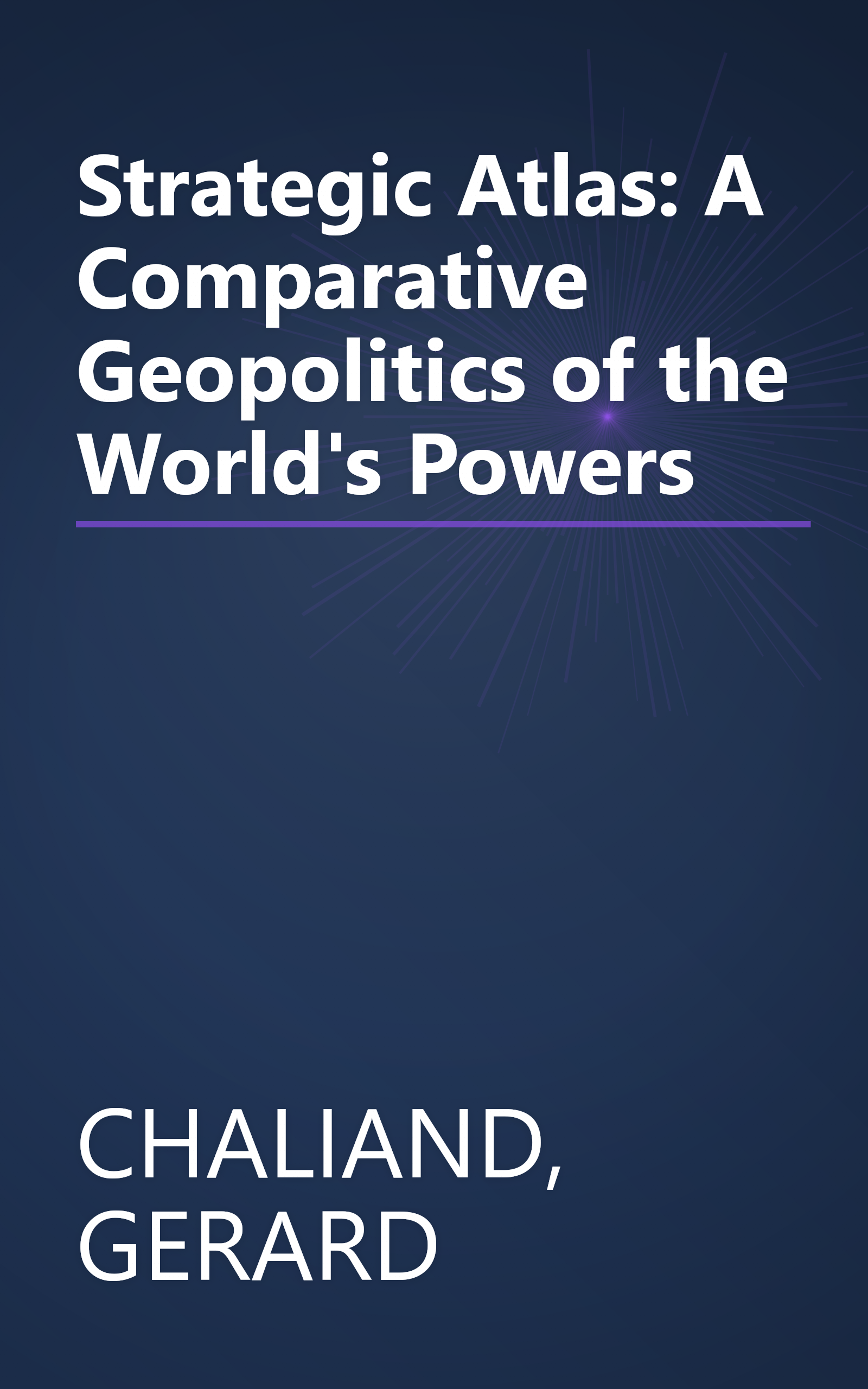 Strategic Atlas: A Comparative Geopolitics of the World's Powers book cover