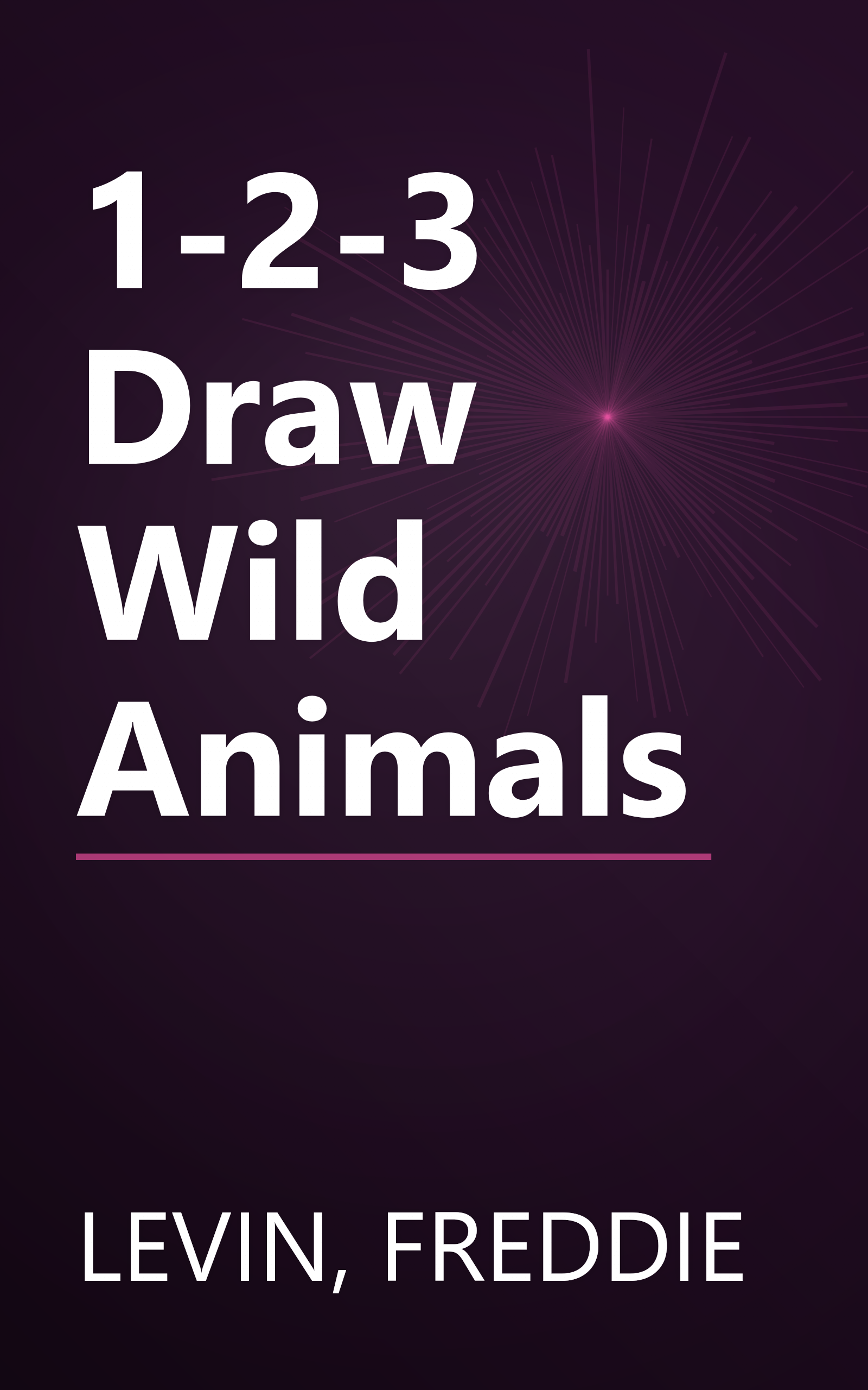 1-2-3 Draw Wild Animals book cover