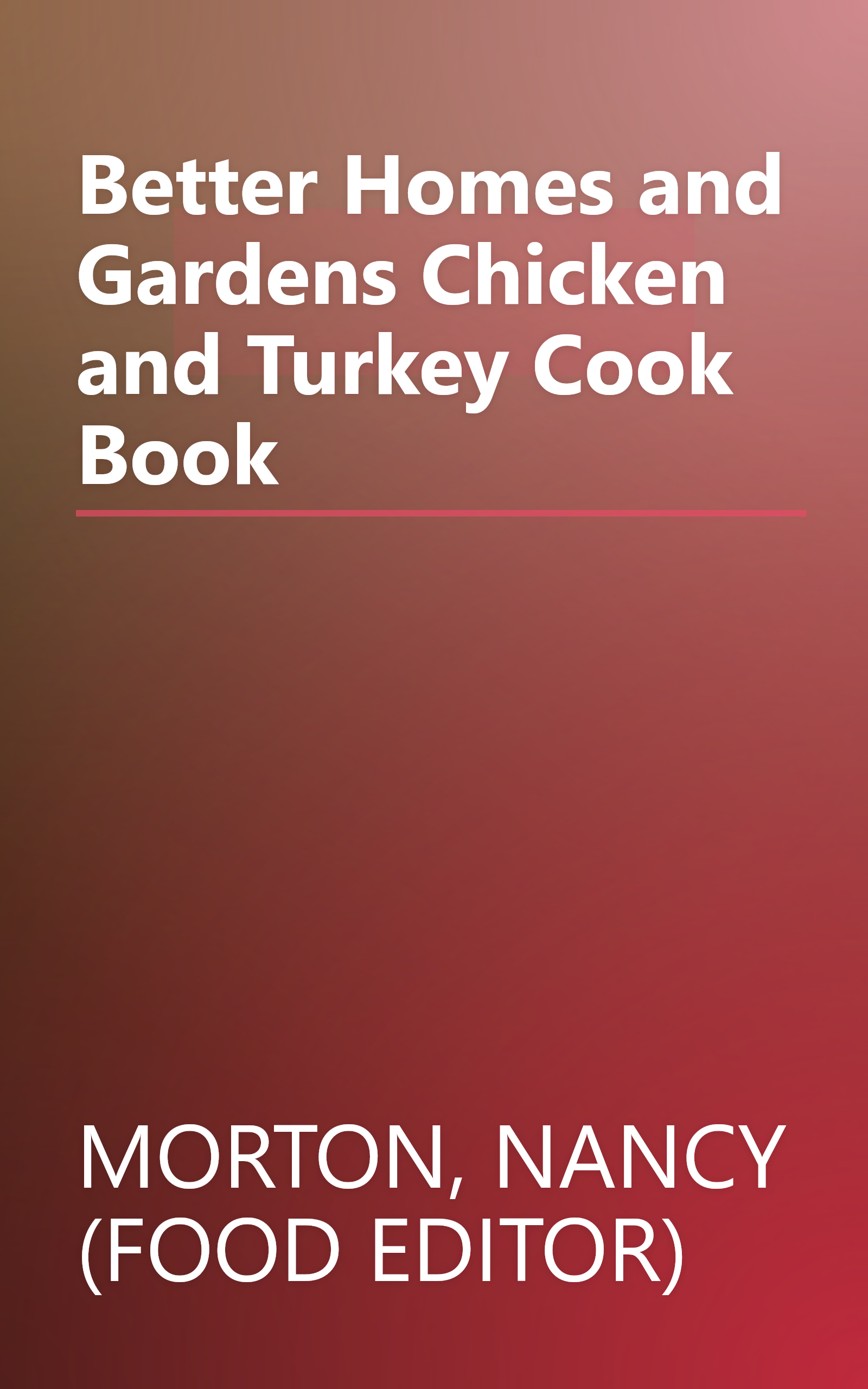 Better Homes and Gardens Chicken and Turkey Cook Book book cover