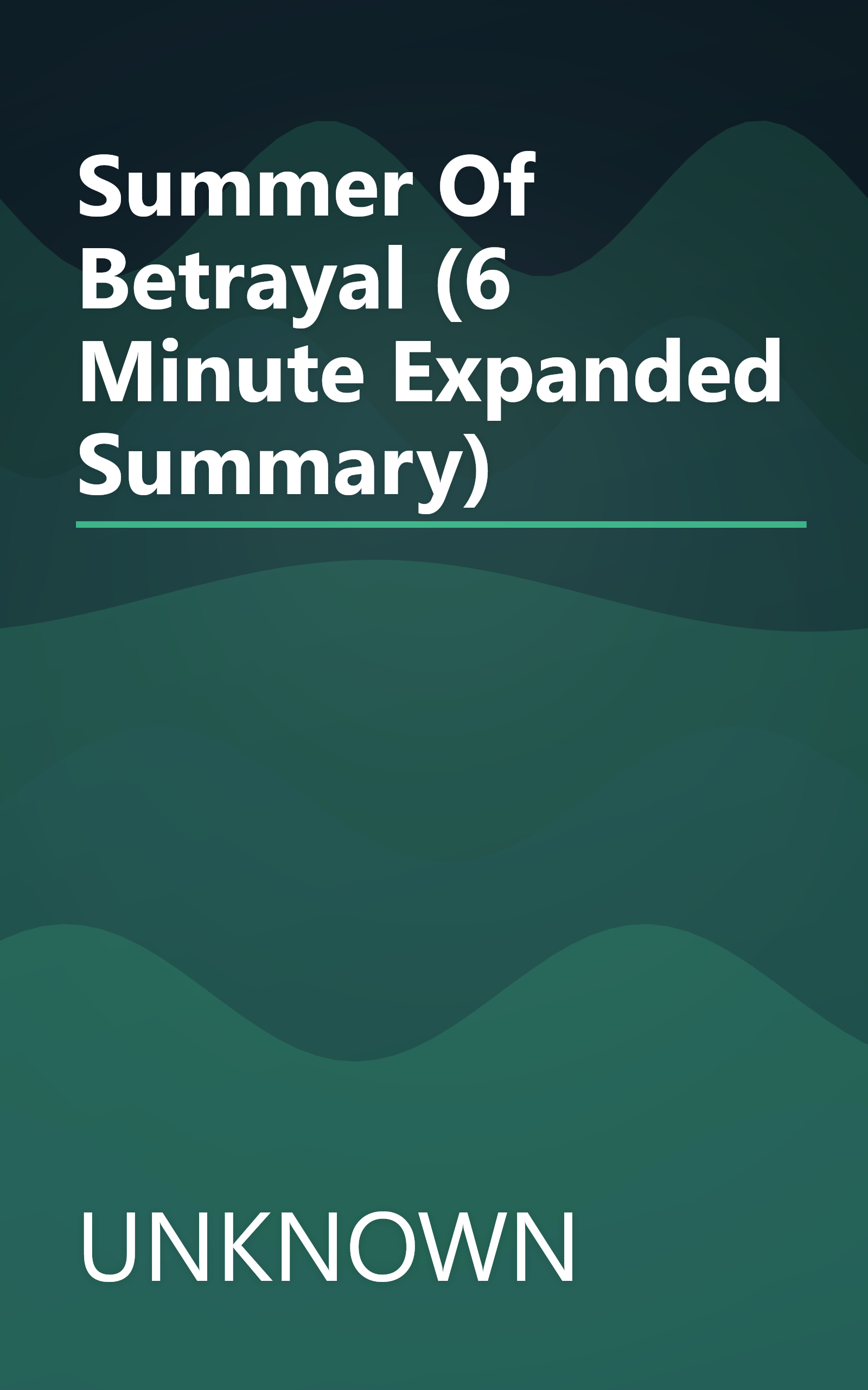 Summer Of Betrayal (6 Minute   Expanded Summary) book cover