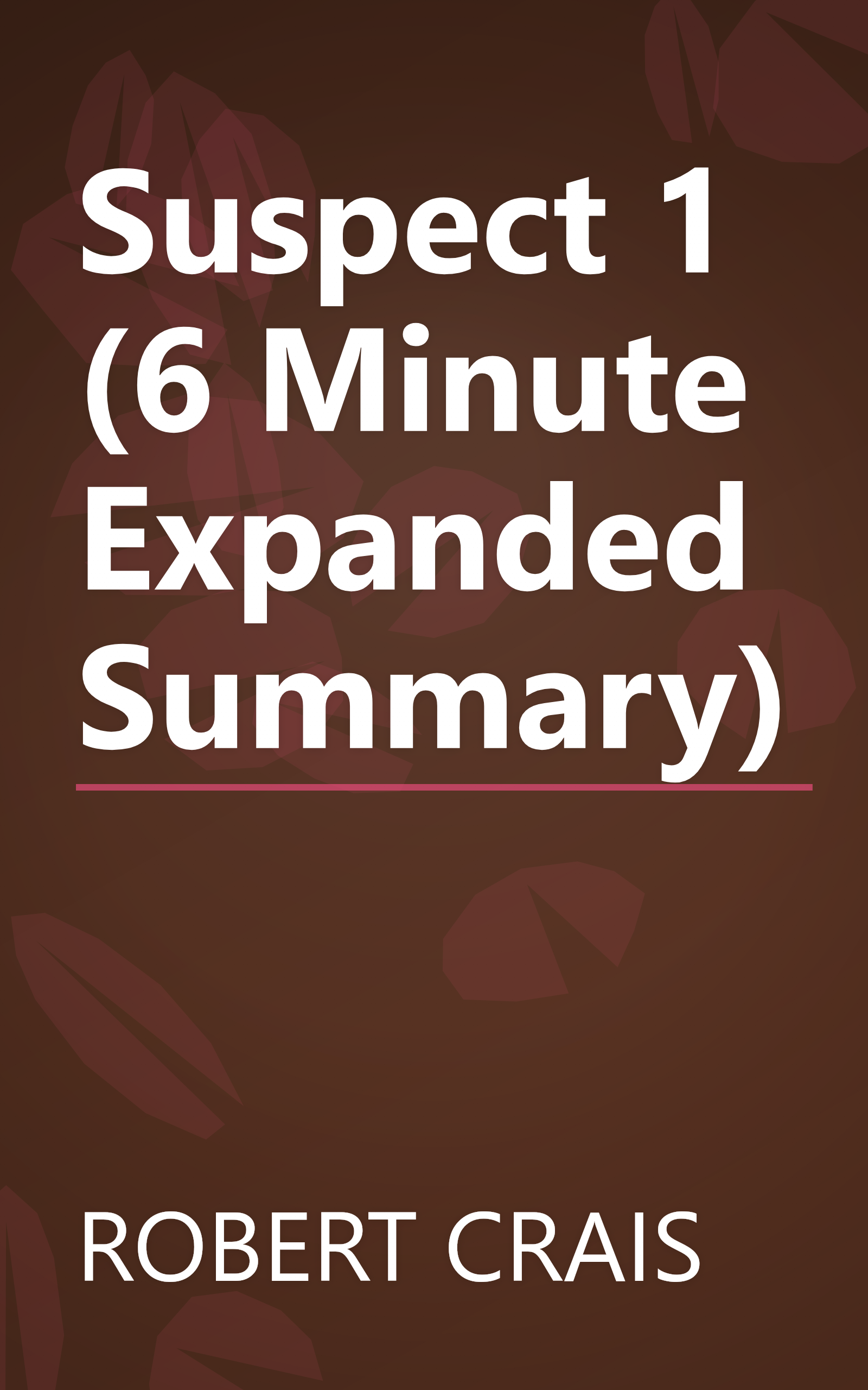 Suspect 1 (6 Minute   Expanded Summary) book cover