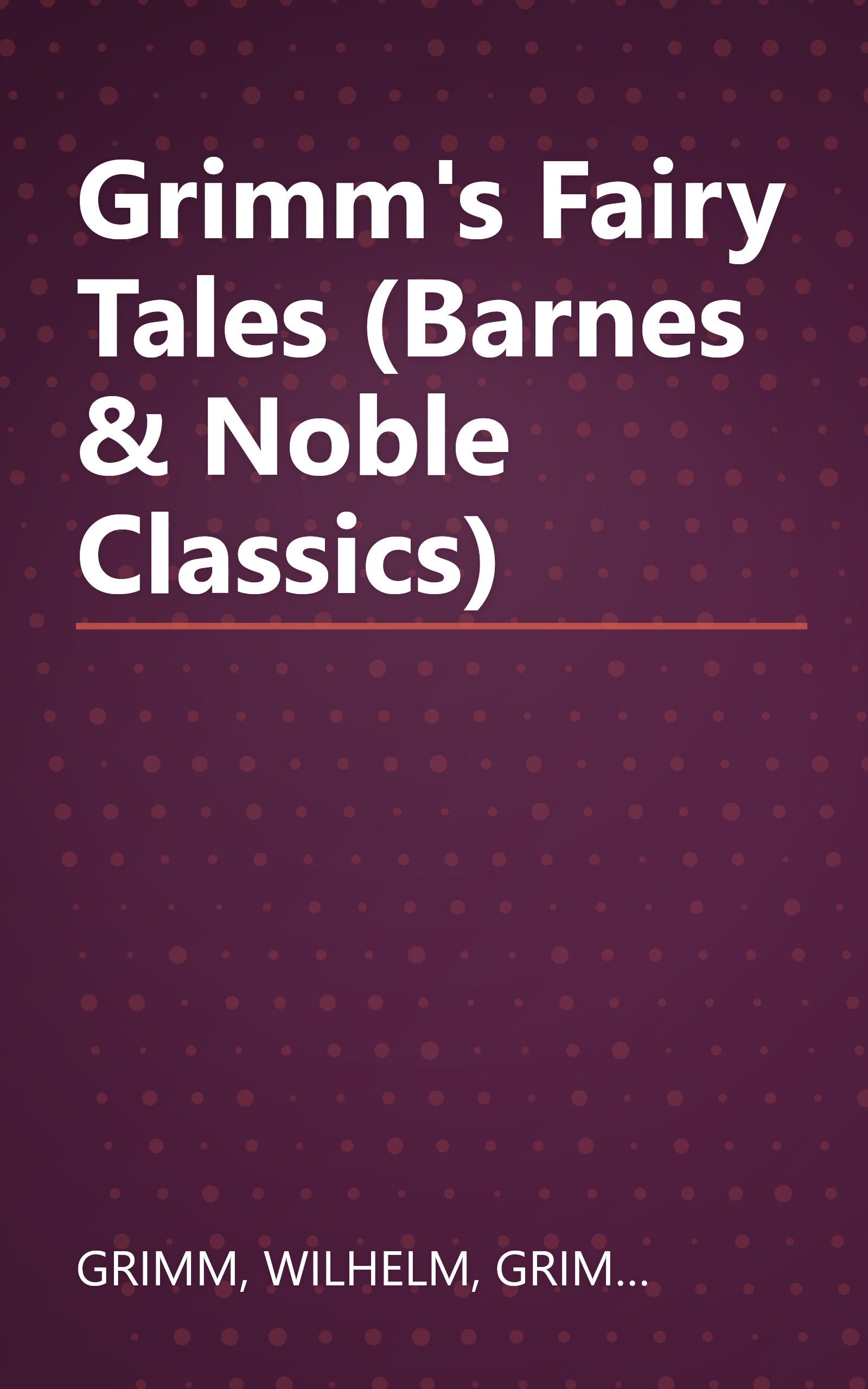 Grimm's Fairy Tales (Barnes & Noble Classics) book cover