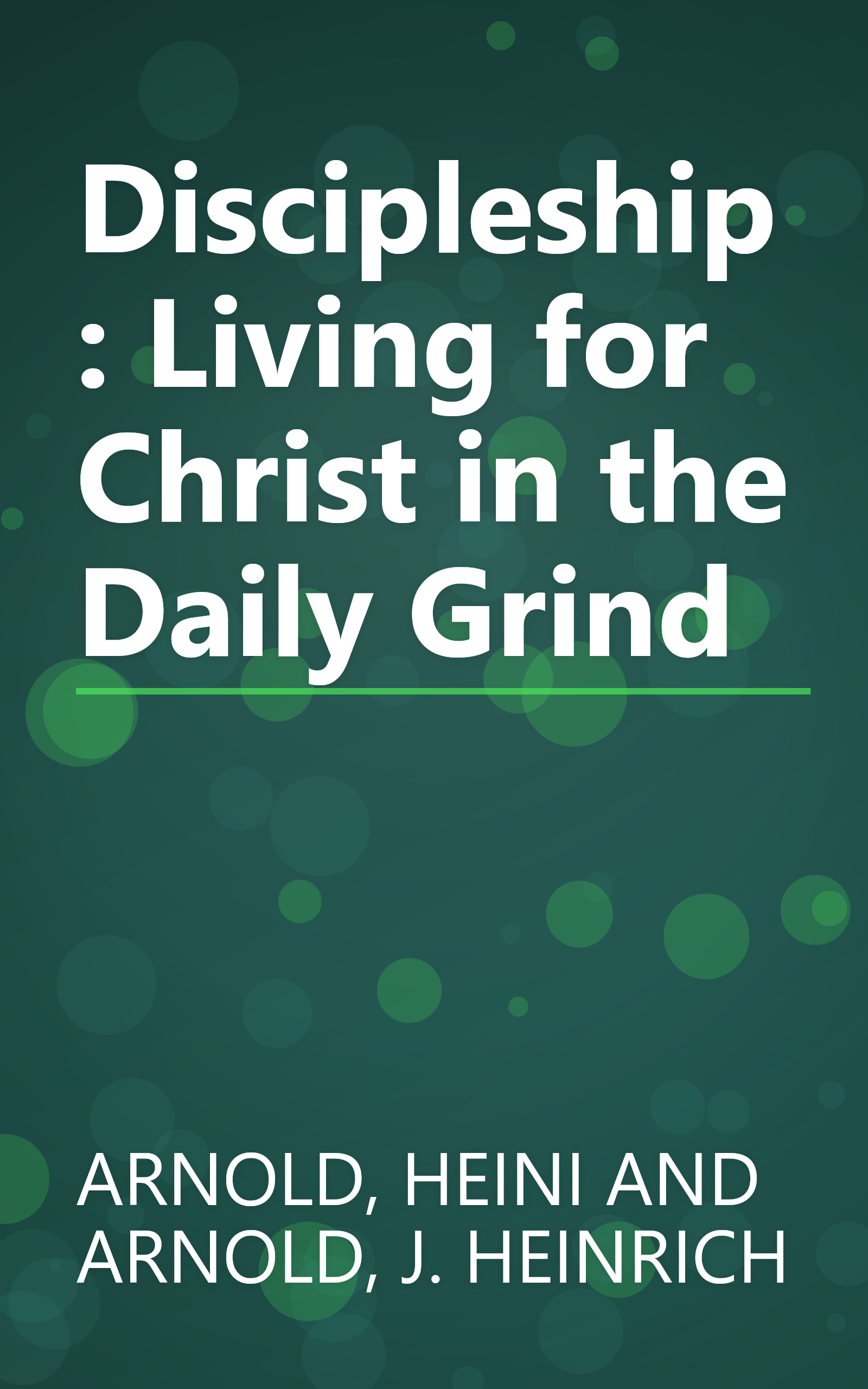 Discipleship : Living for Christ in the Daily Grind book cover