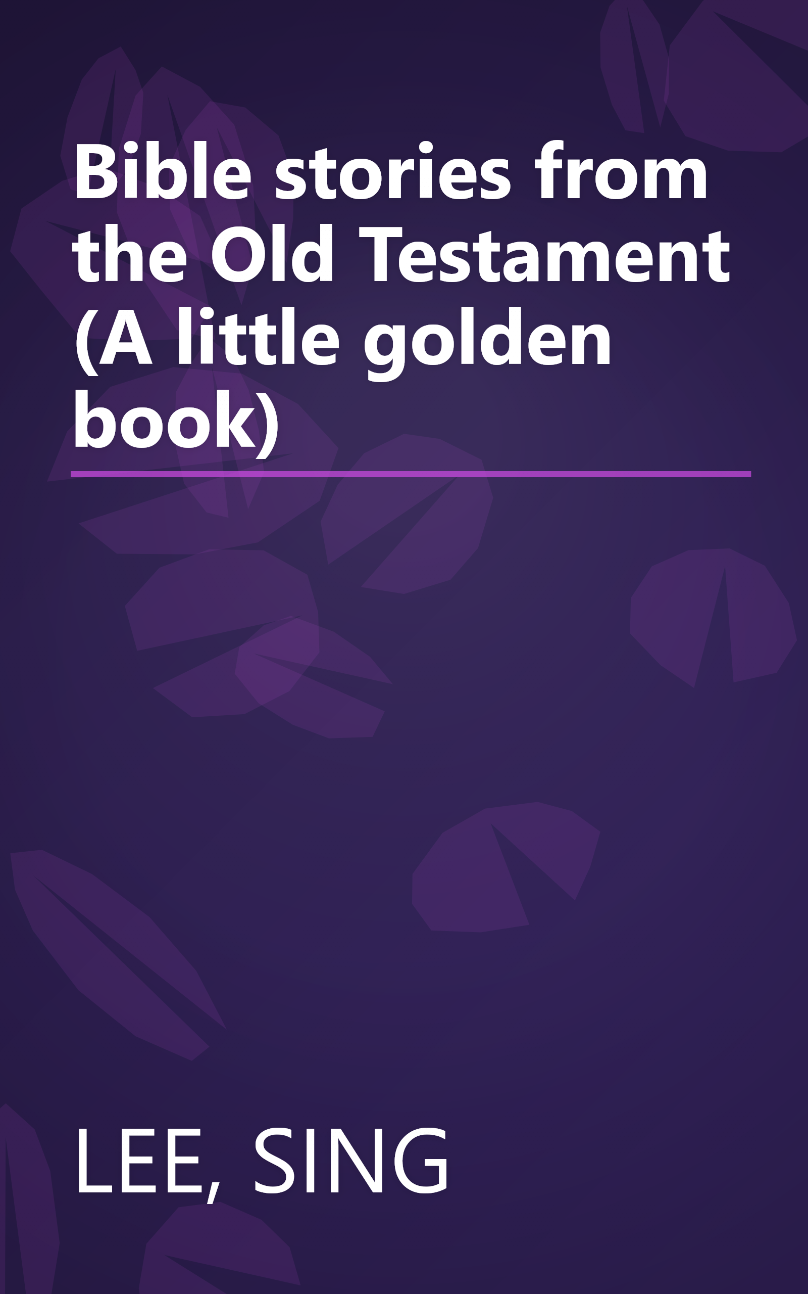 Bible stories from the Old Testament (A little golden book) book cover