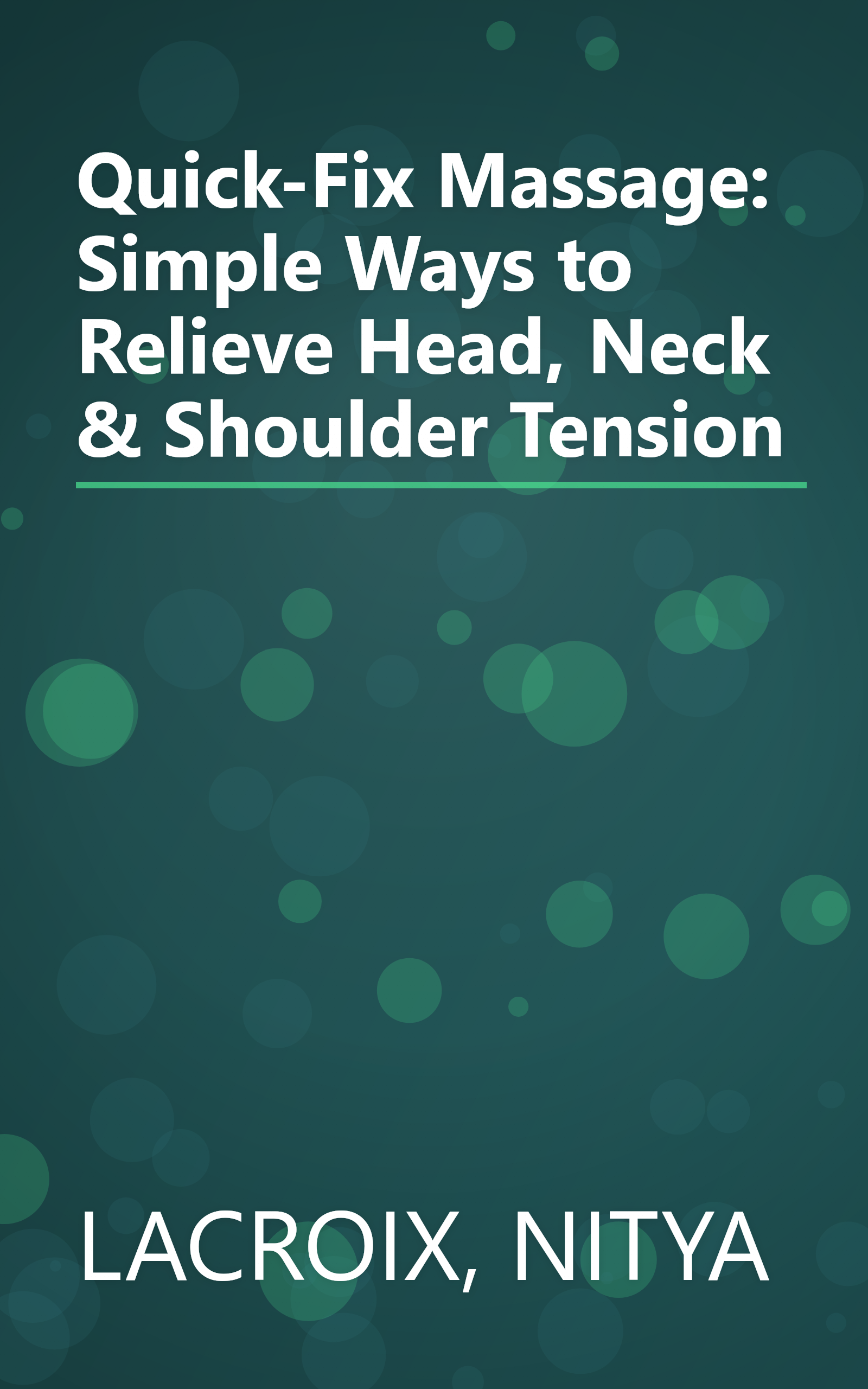 Quick-Fix Massage: Simple Ways to Relieve Head, Neck & Shoulder Tension book cover