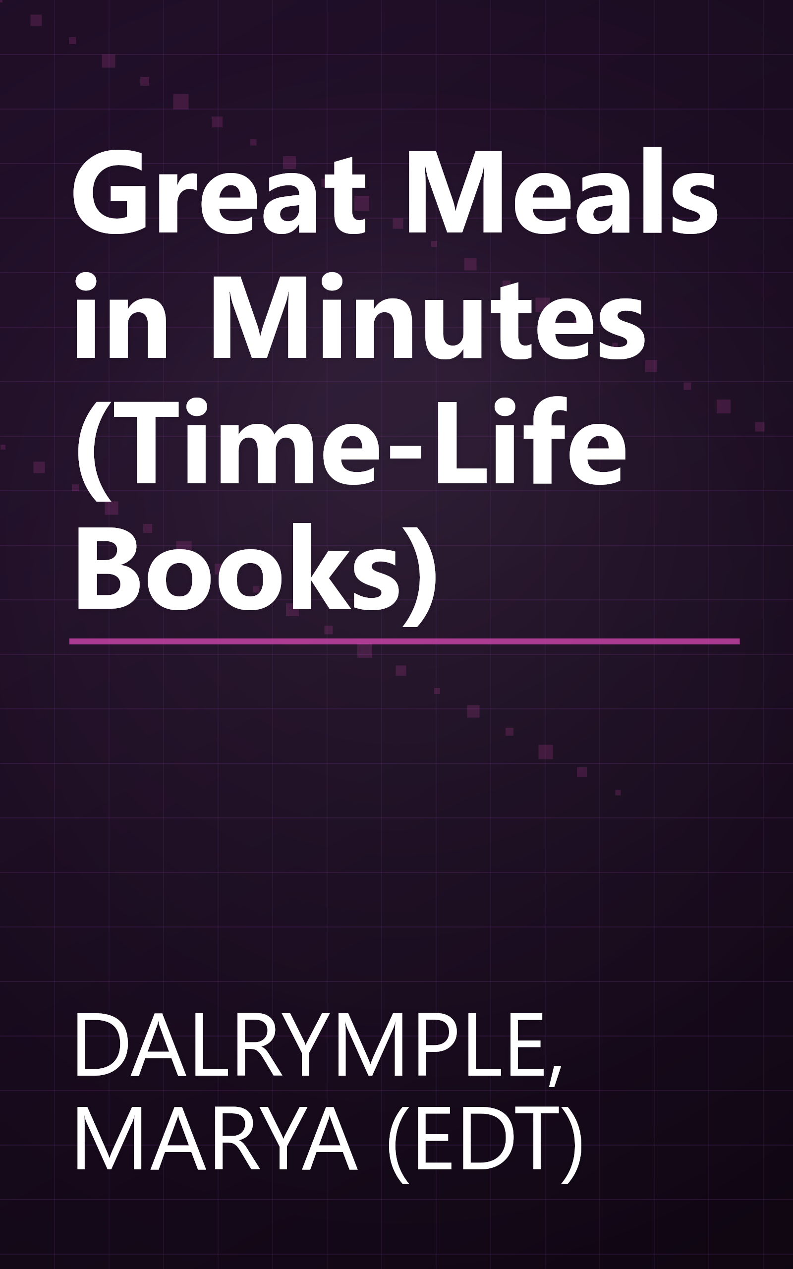 Great Meals in Minutes (Time-Life Books) book cover