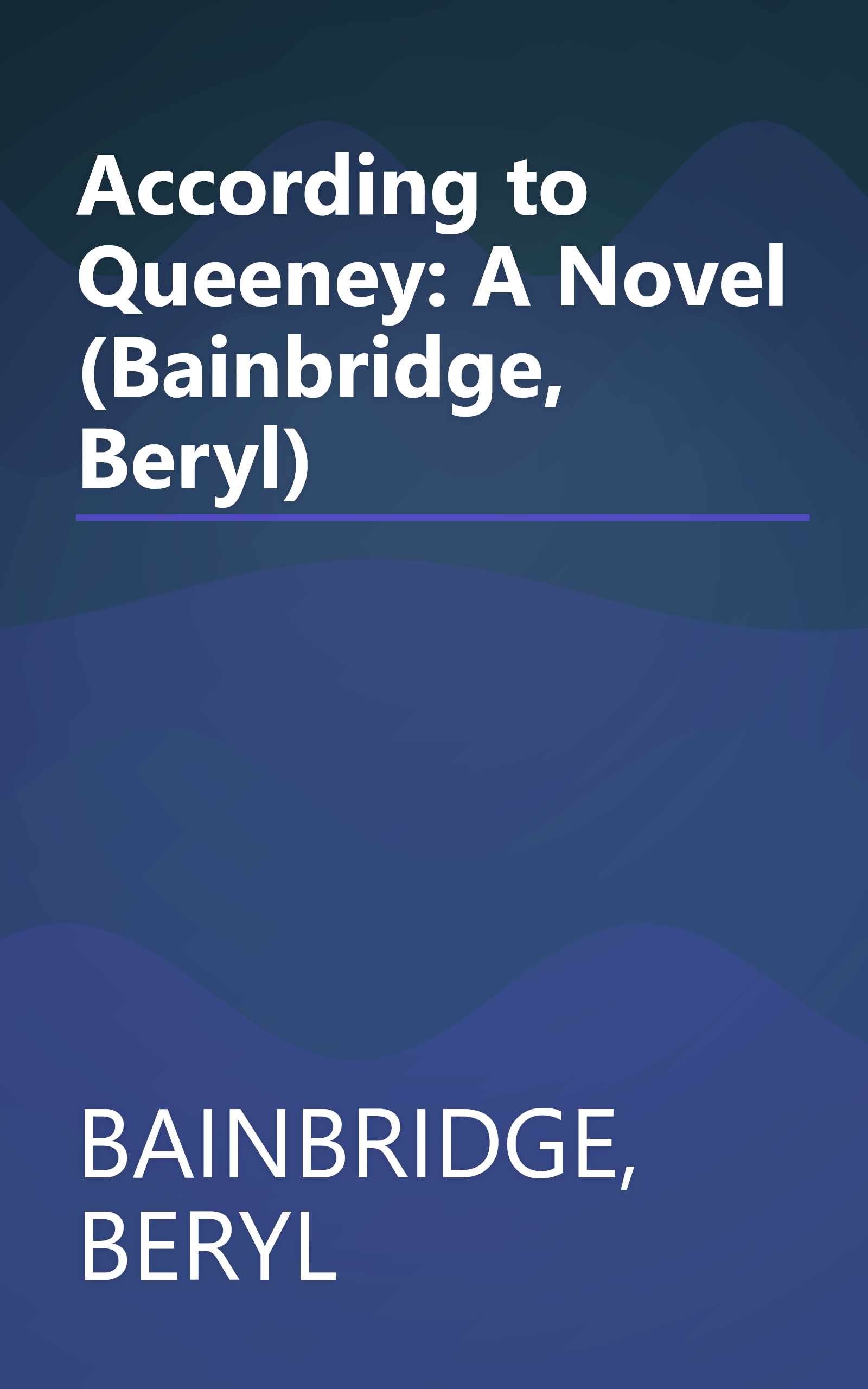 According to Queeney: A Novel (Bainbridge, Beryl) book cover