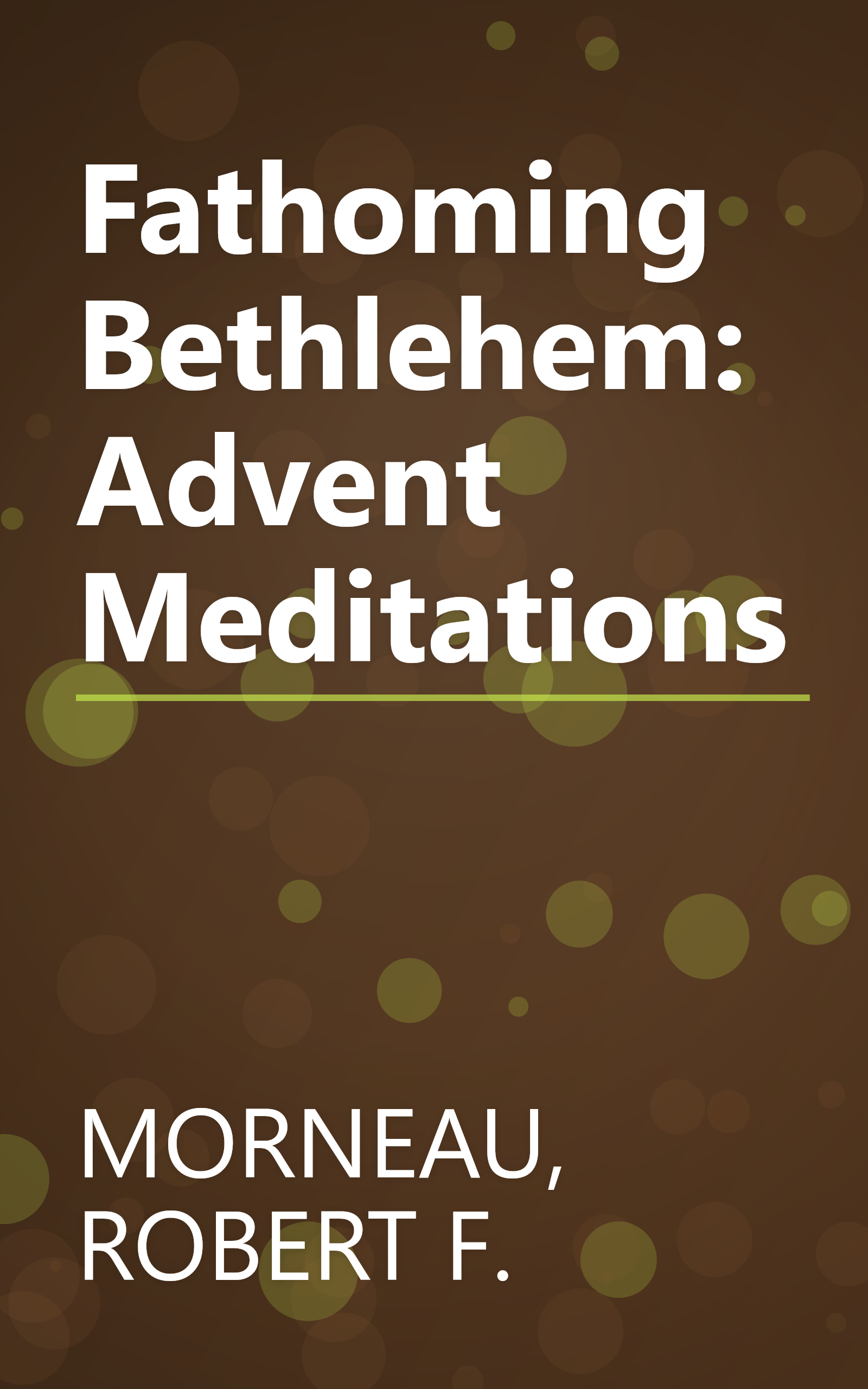 Fathoming Bethlehem: Advent Meditations book cover