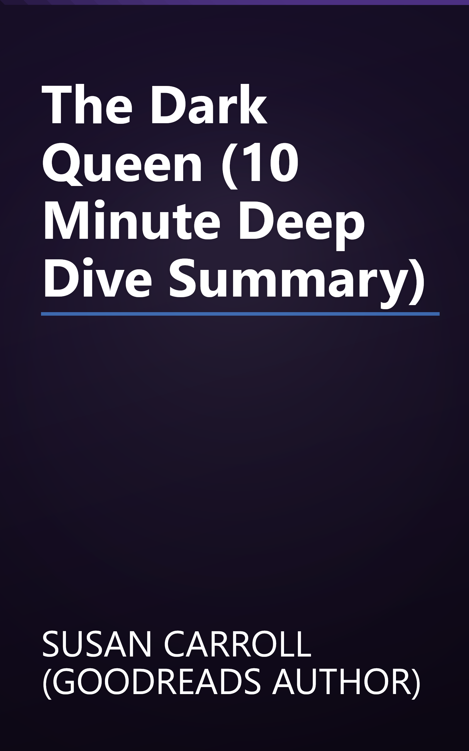 The Dark Queen (10 Minute   Deep Dive Summary) book cover