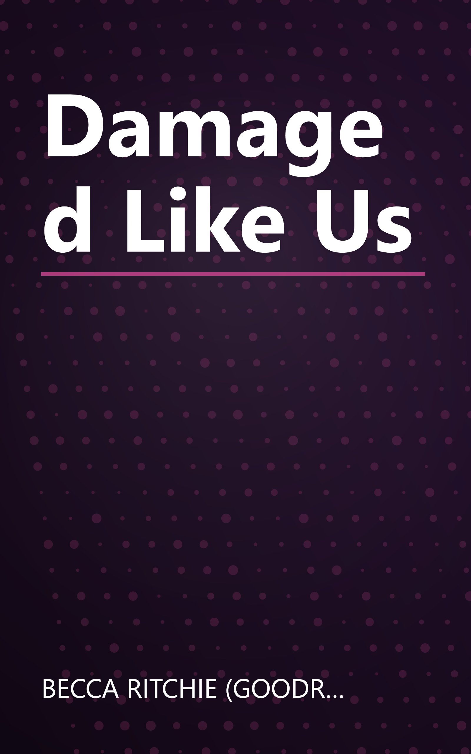 Damaged Like Us book cover