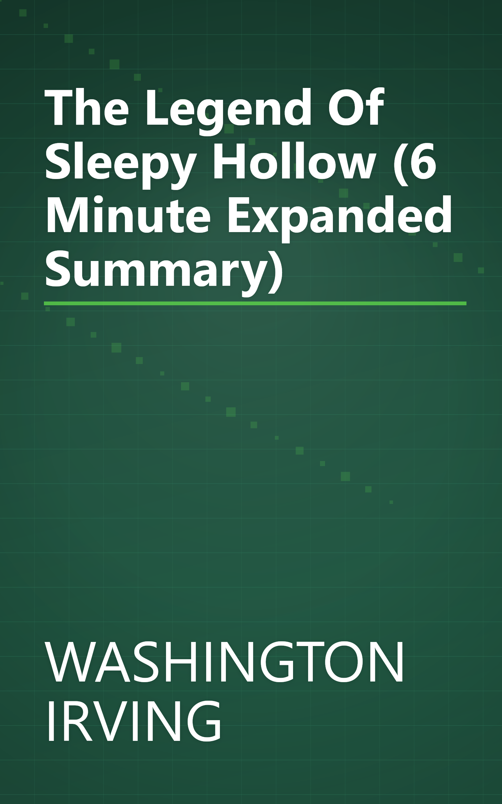 The Legend Of Sleepy Hollow (6 Minute   Expanded Summary) book cover