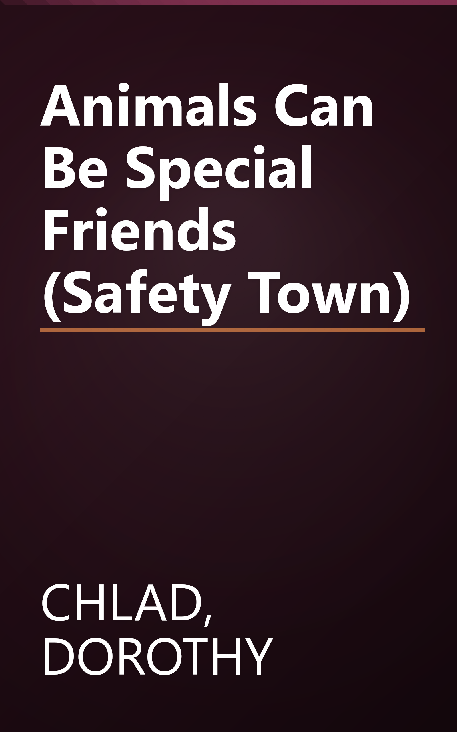 Animals Can Be Special Friends (Safety Town) book cover