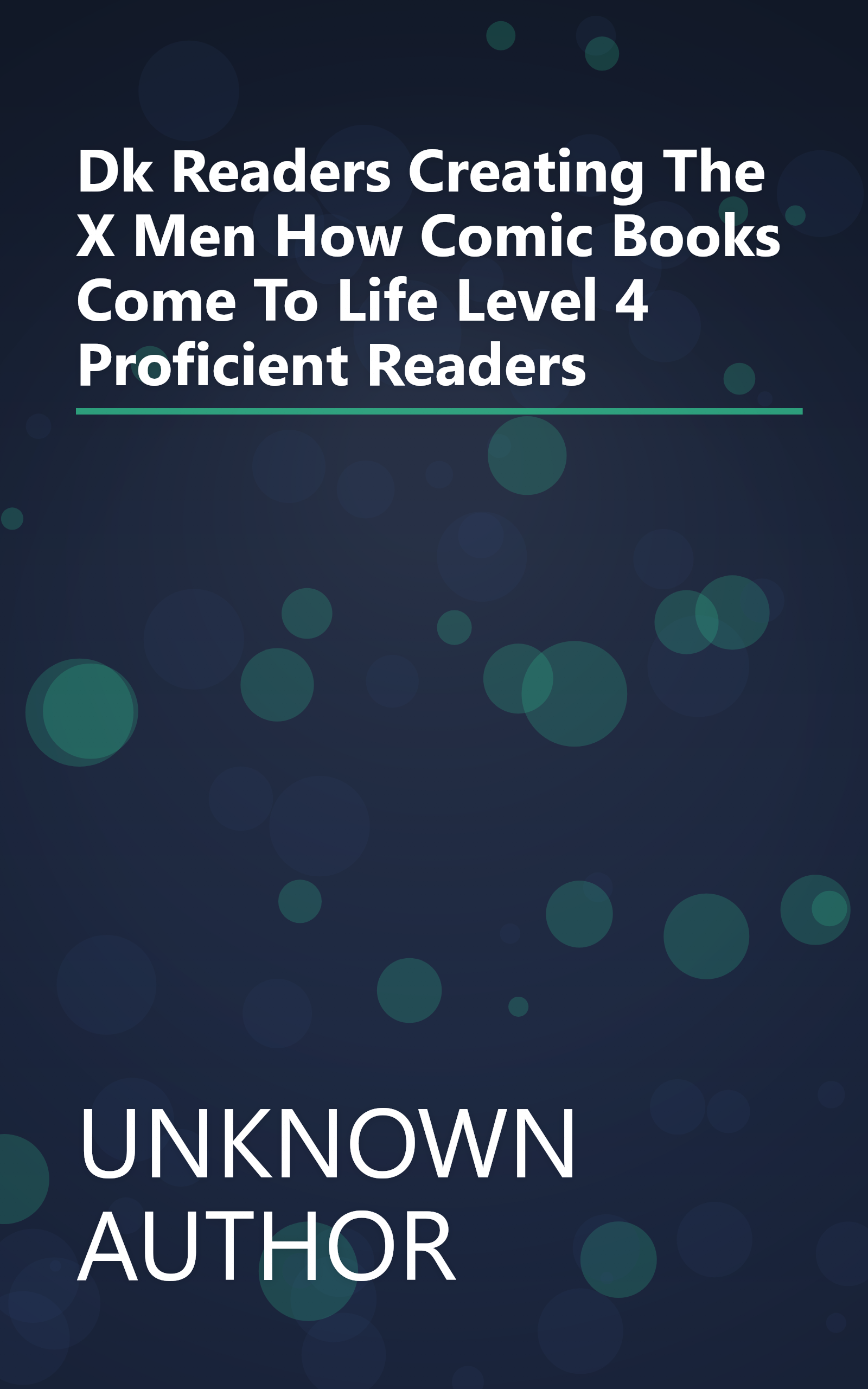 Dk Readers  Creating The X Men  How Comic Books Come To Life  Level 4  Proficient Readers book cover