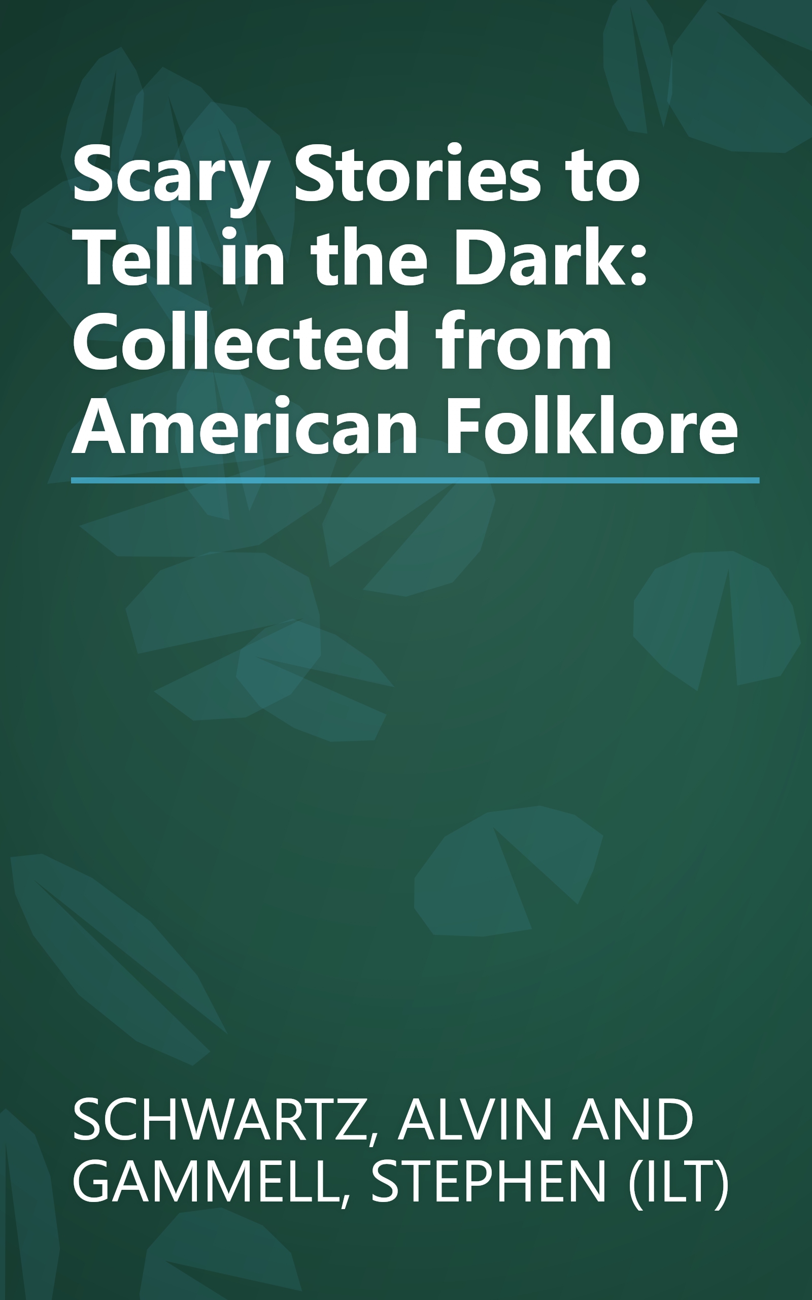 Scary Stories to Tell in the Dark: Collected from American Folklore book cover
