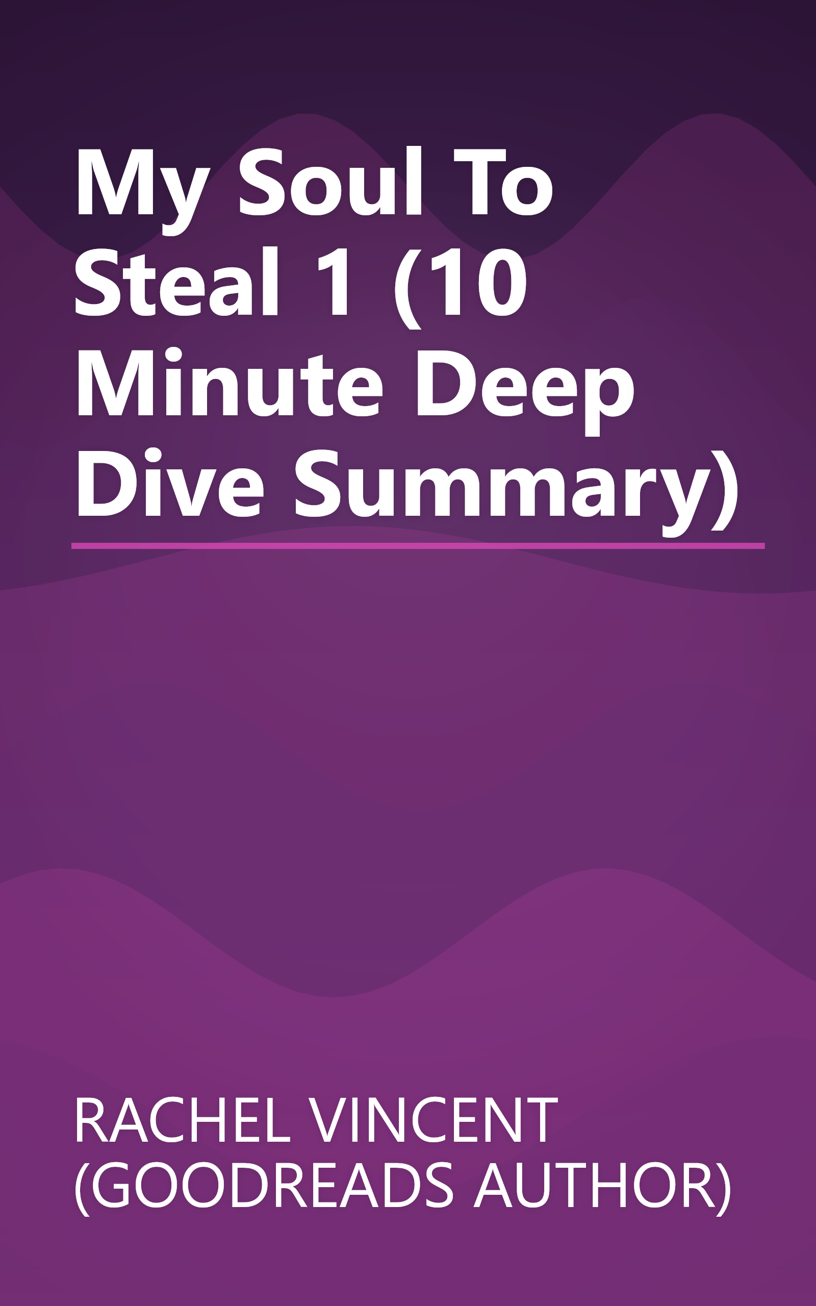 My Soul To Steal 1 (10 Minute   Deep Dive Summary) book cover
