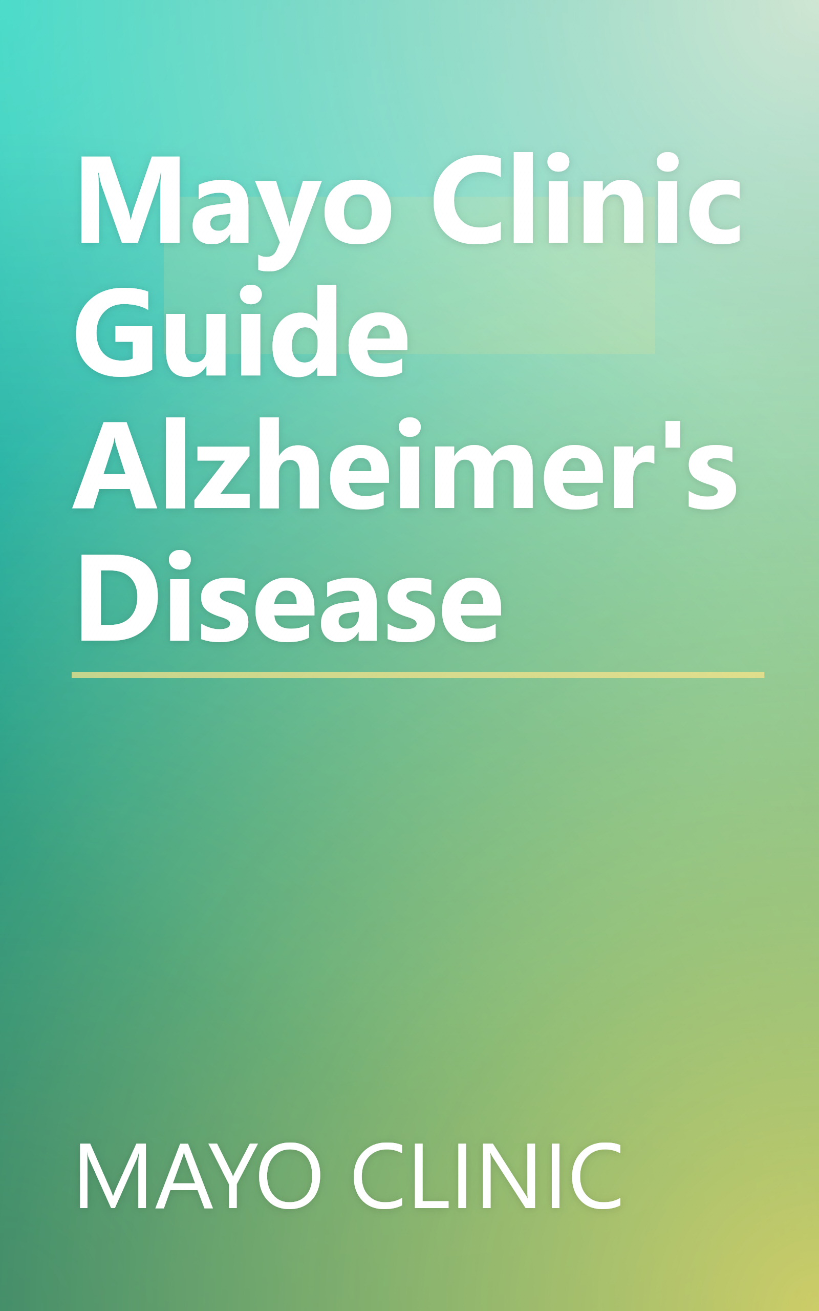 Mayo Clinic Guide Alzheimer's Disease book cover