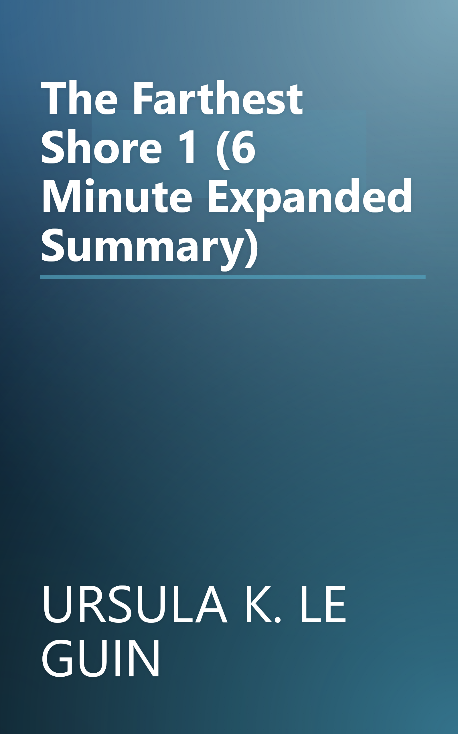 The Farthest Shore 1 (6 Minute   Expanded Summary) book cover