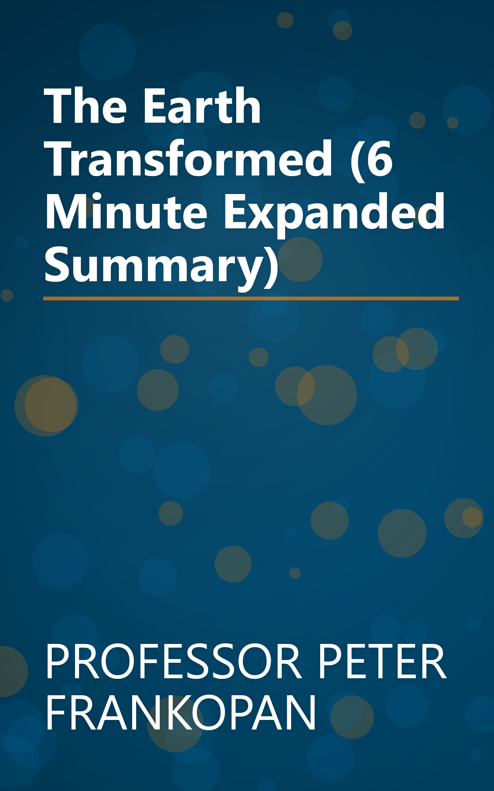 The Earth Transformed (6 Minute   Expanded Summary) book cover