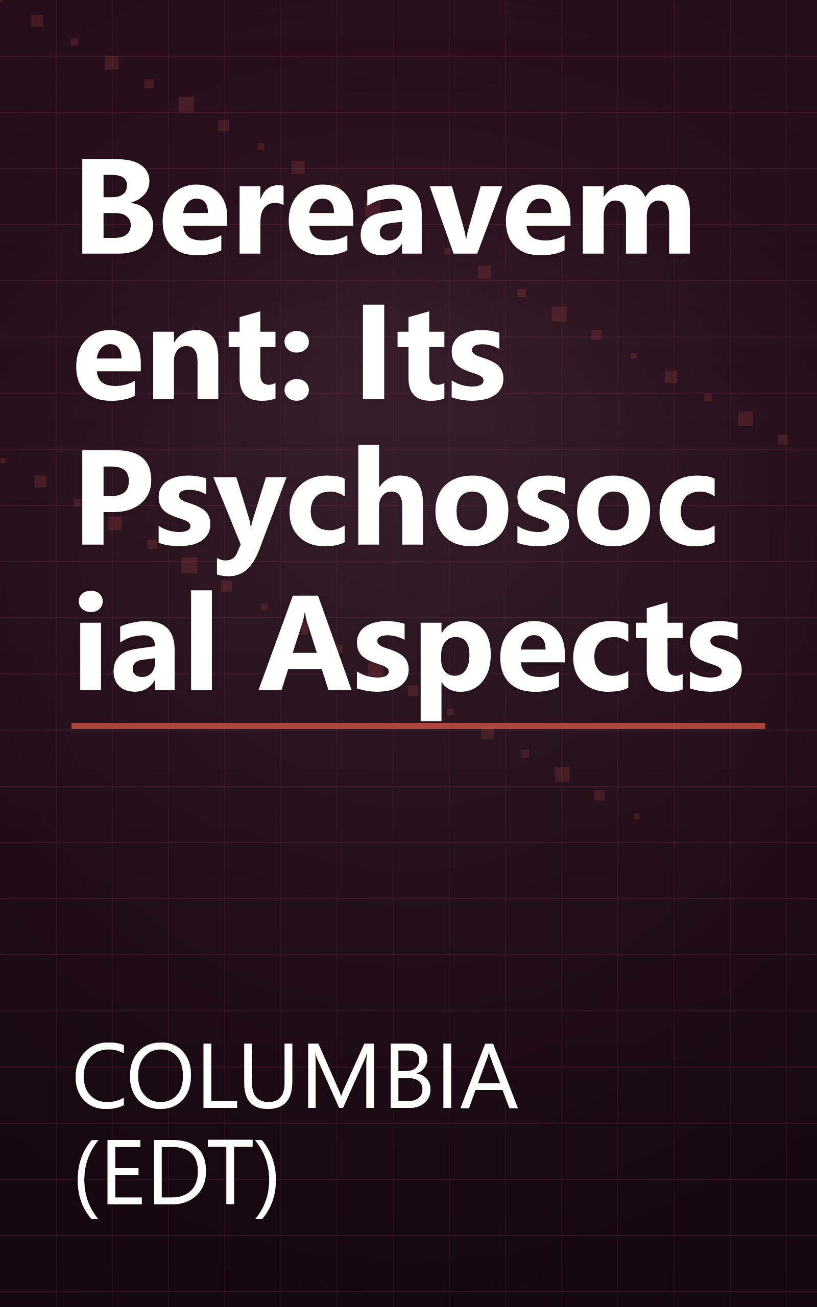 Bereavement: Its Psychosocial Aspects book cover