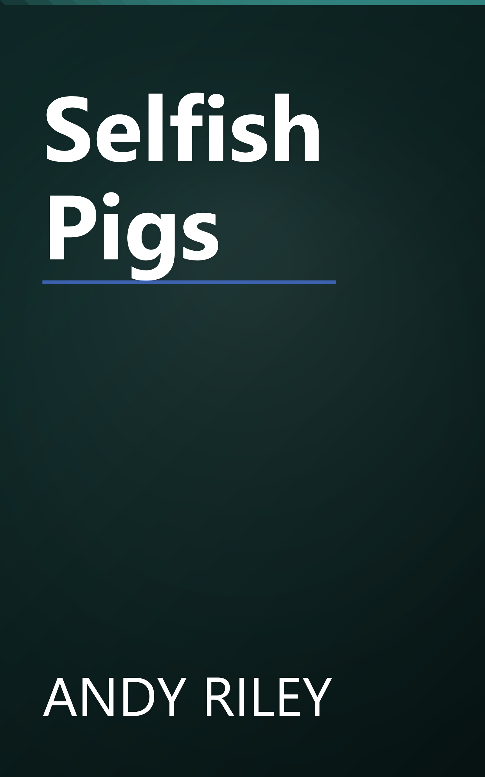 Selfish Pigs book cover