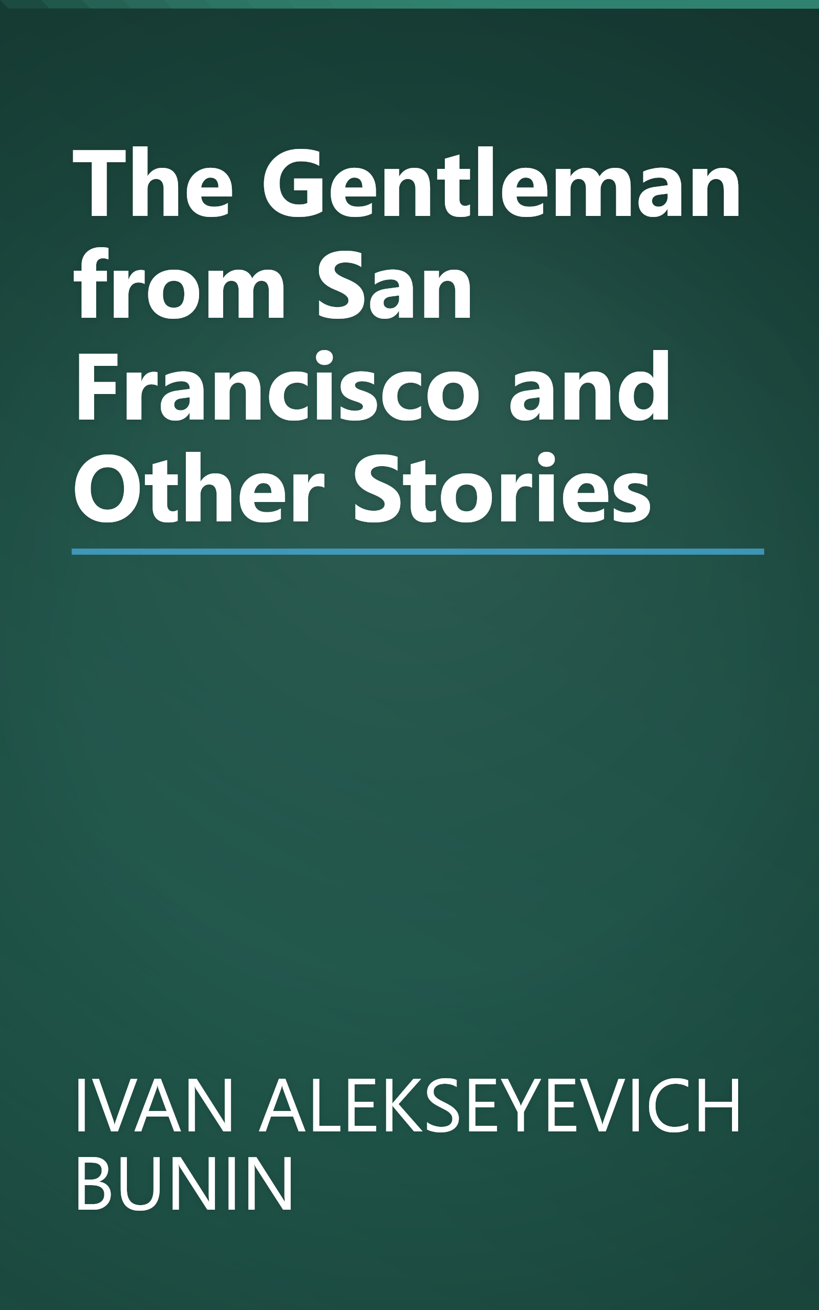 The Gentleman from San Francisco and Other Stories book cover