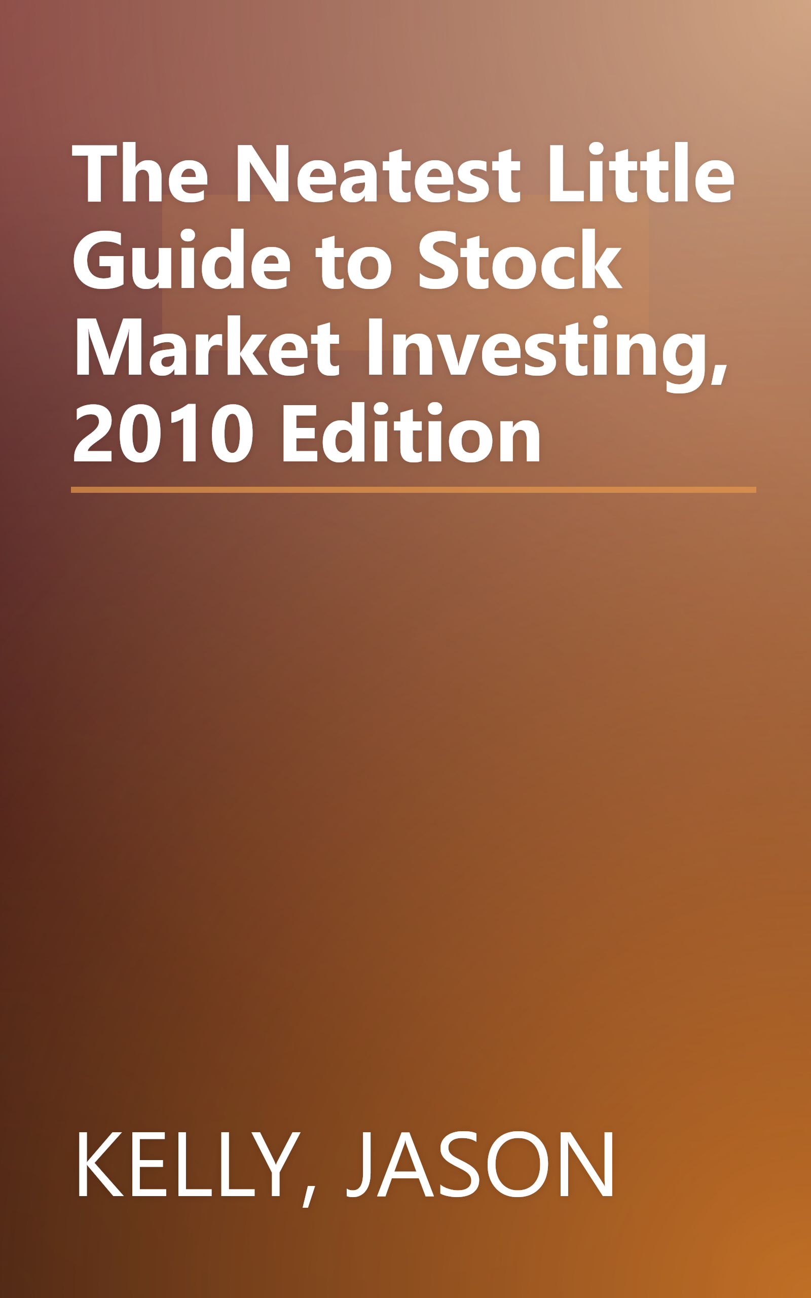 The Neatest Little Guide to Stock Market Investing, 2010 Edition book cover