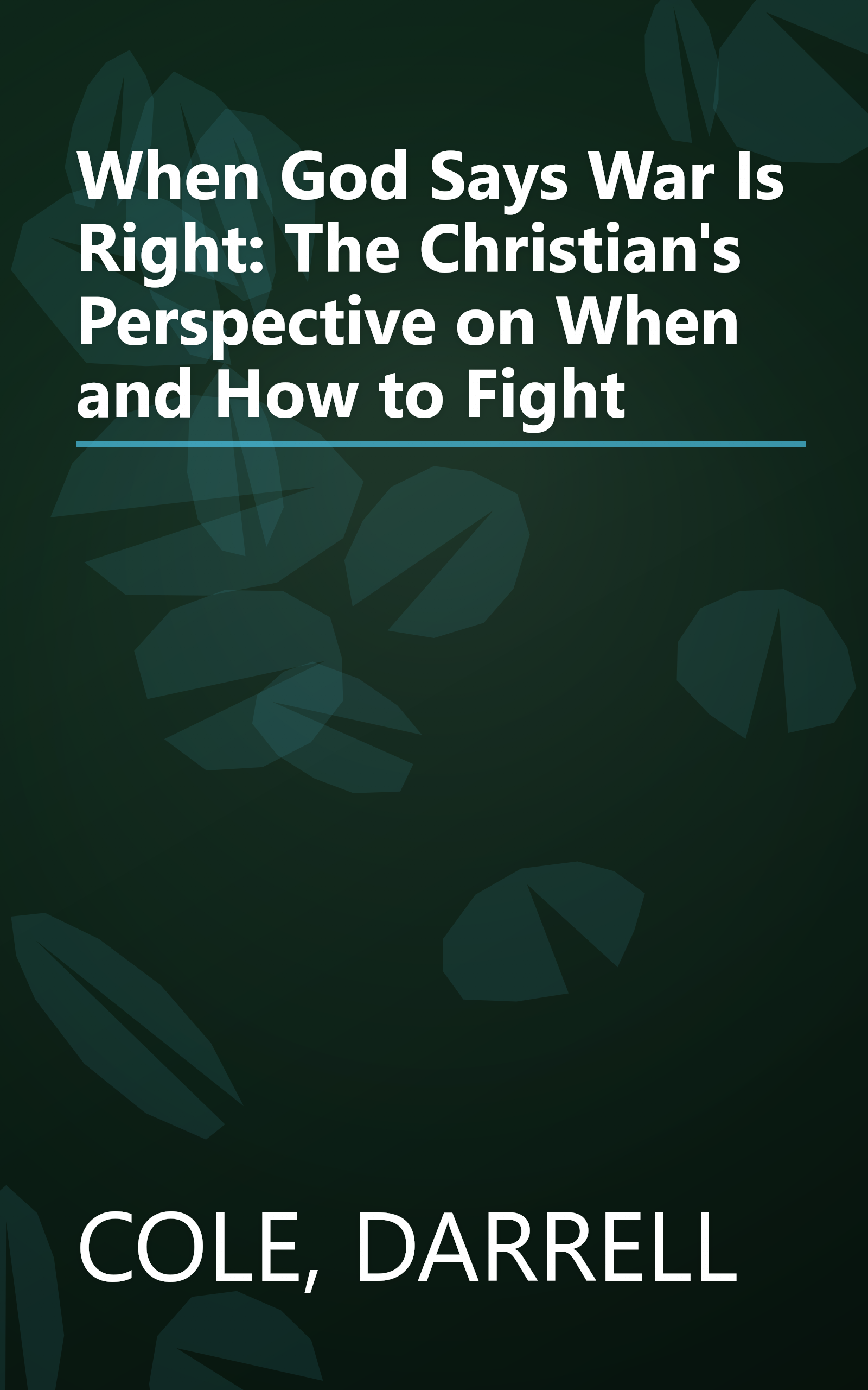 When God Says War Is Right: The Christian's Perspective on When and How to Fight book cover