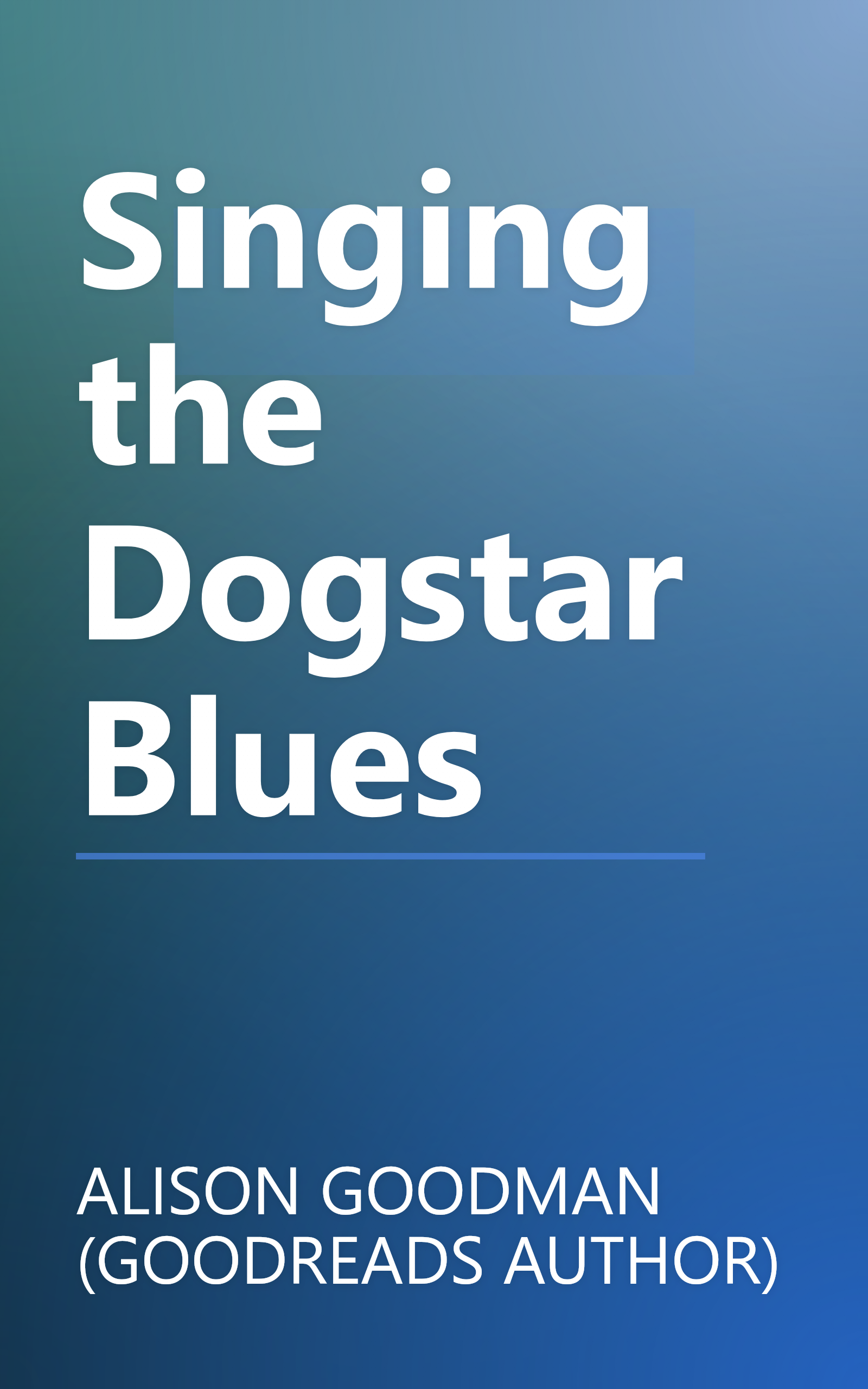 Singing the Dogstar Blues book cover