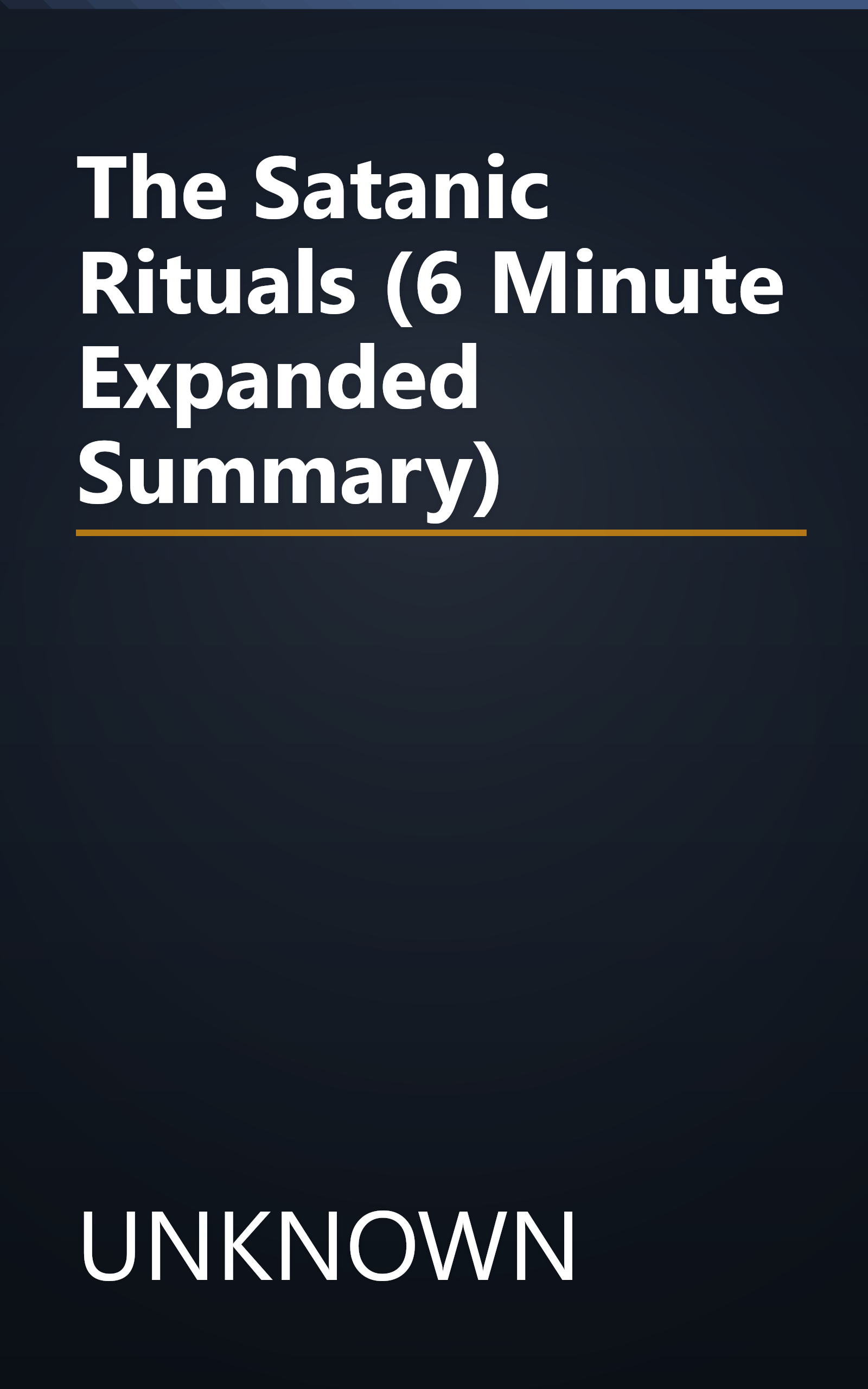 The Satanic Rituals (6 Minute   Expanded Summary) book cover