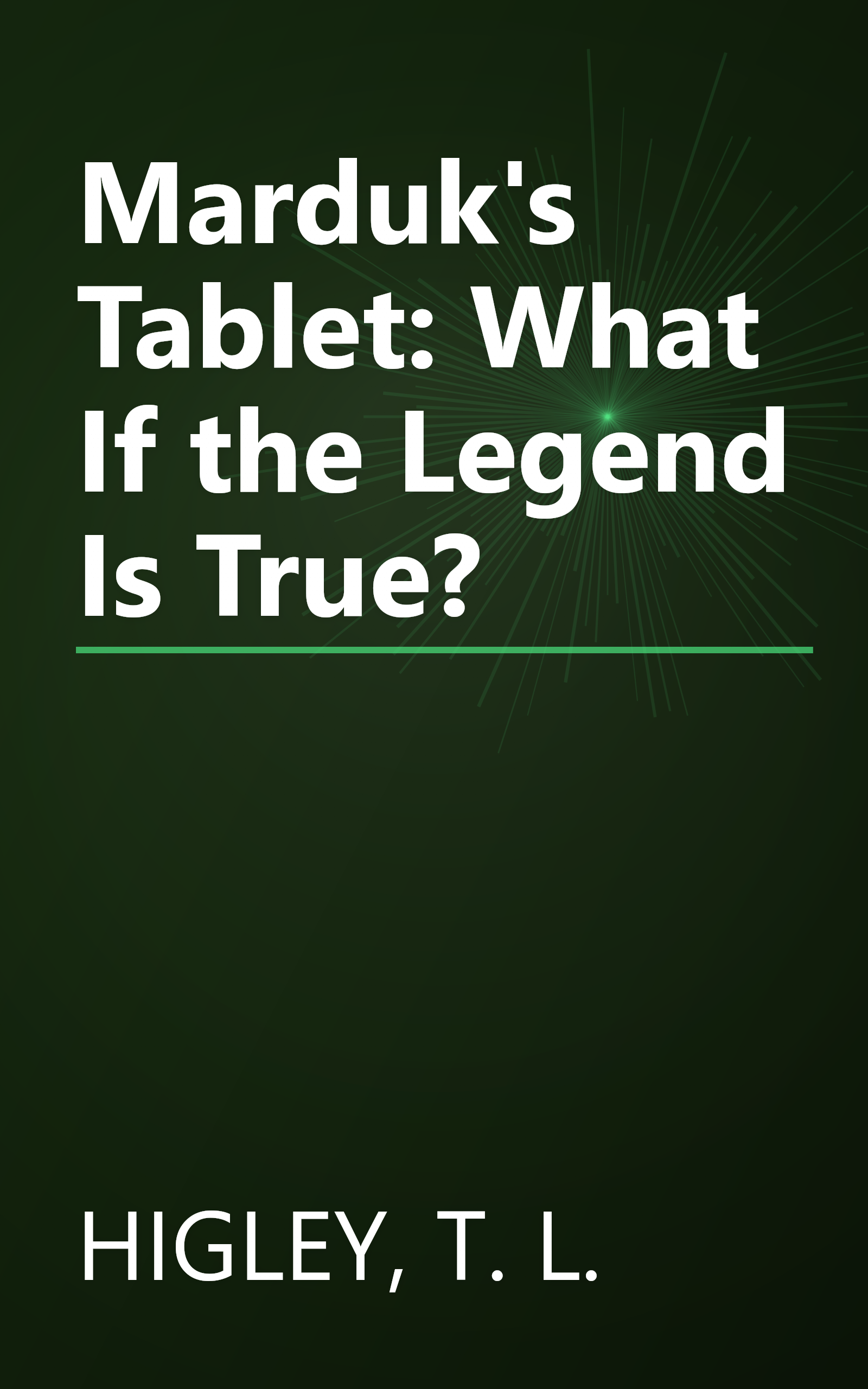 Marduk's Tablet: What If the Legend Is True? book cover
