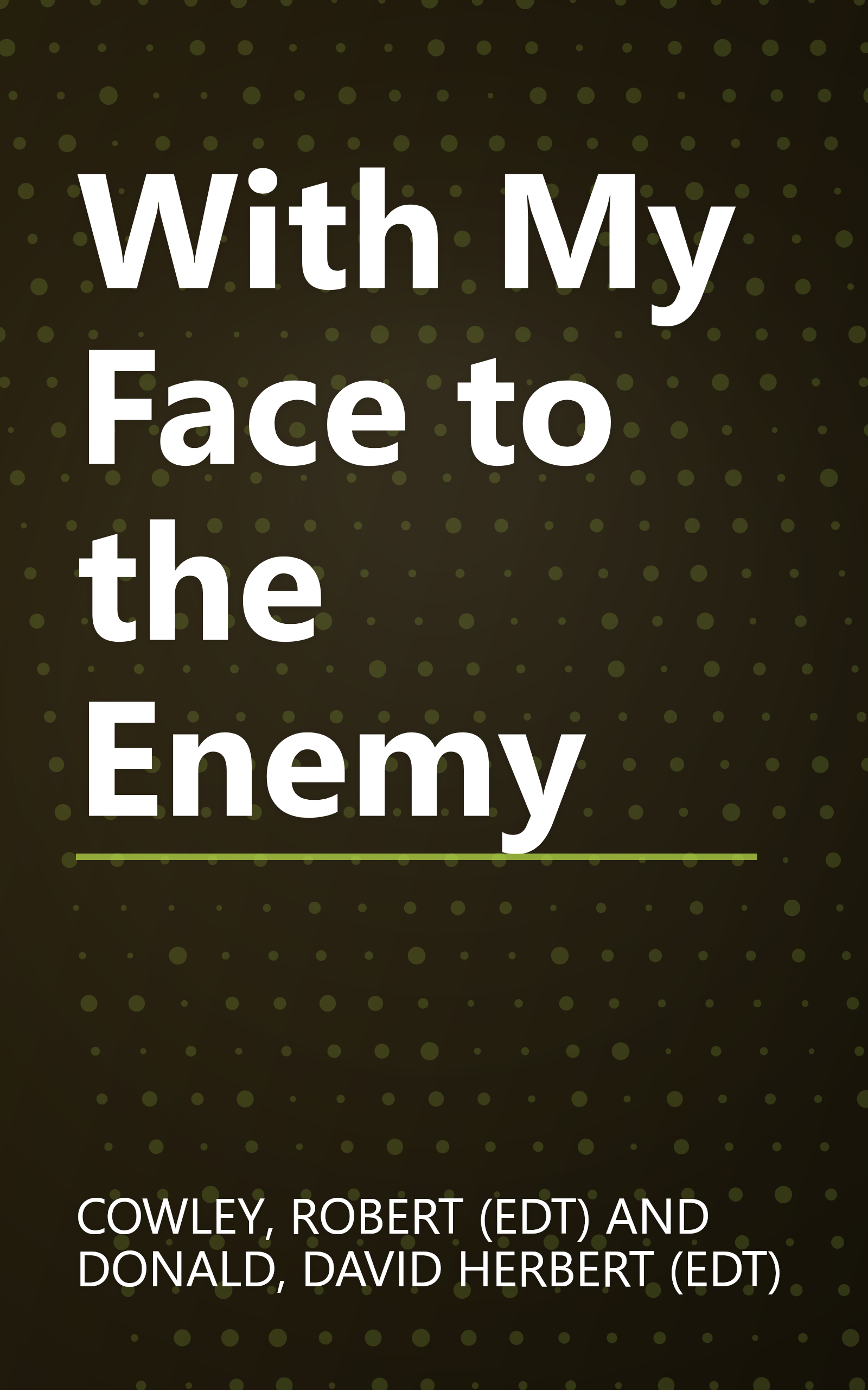 With My Face to the Enemy book cover