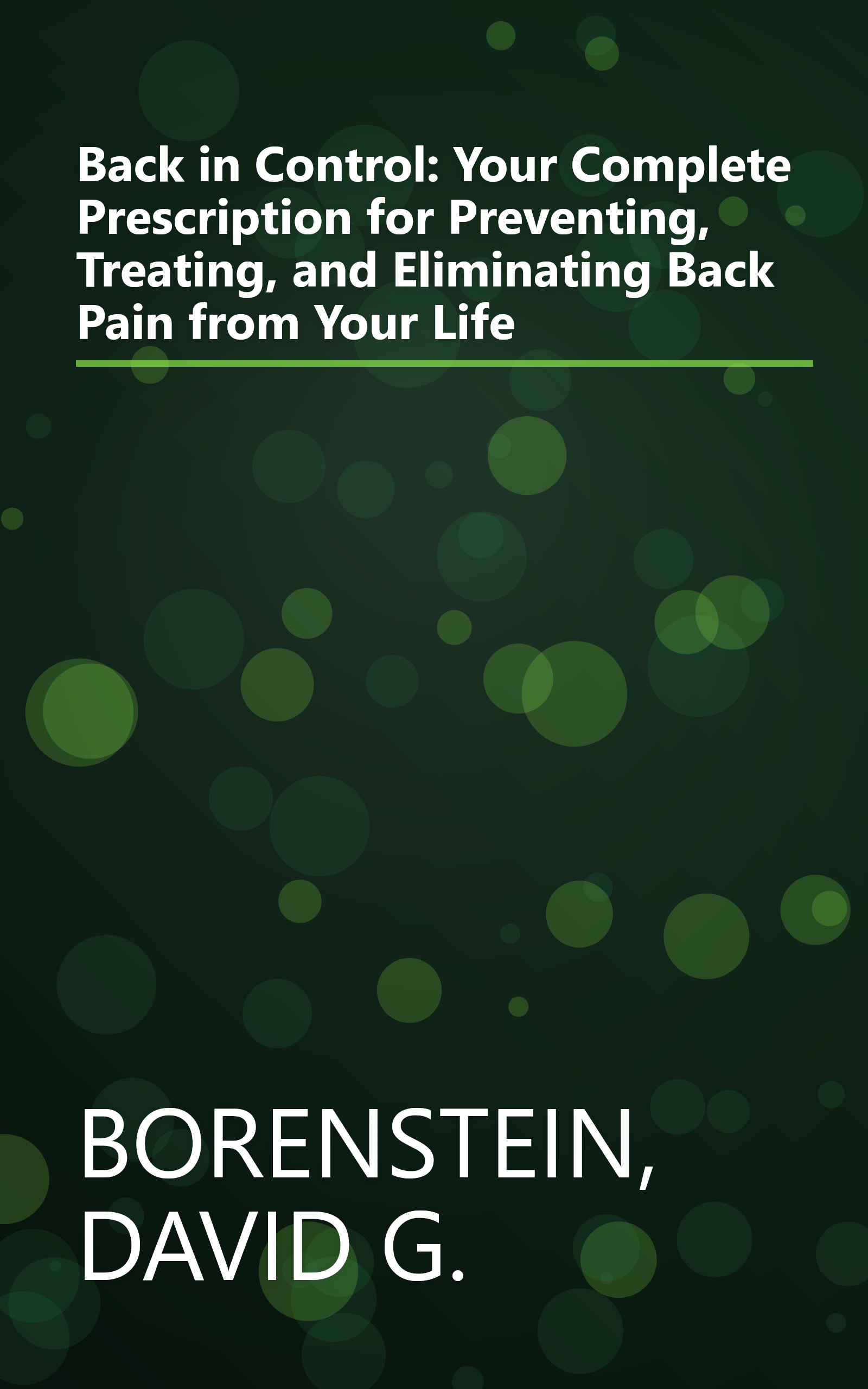 Back in Control: Your Complete Prescription for Preventing, Treating, and Eliminating Back Pain from Your Life book cover