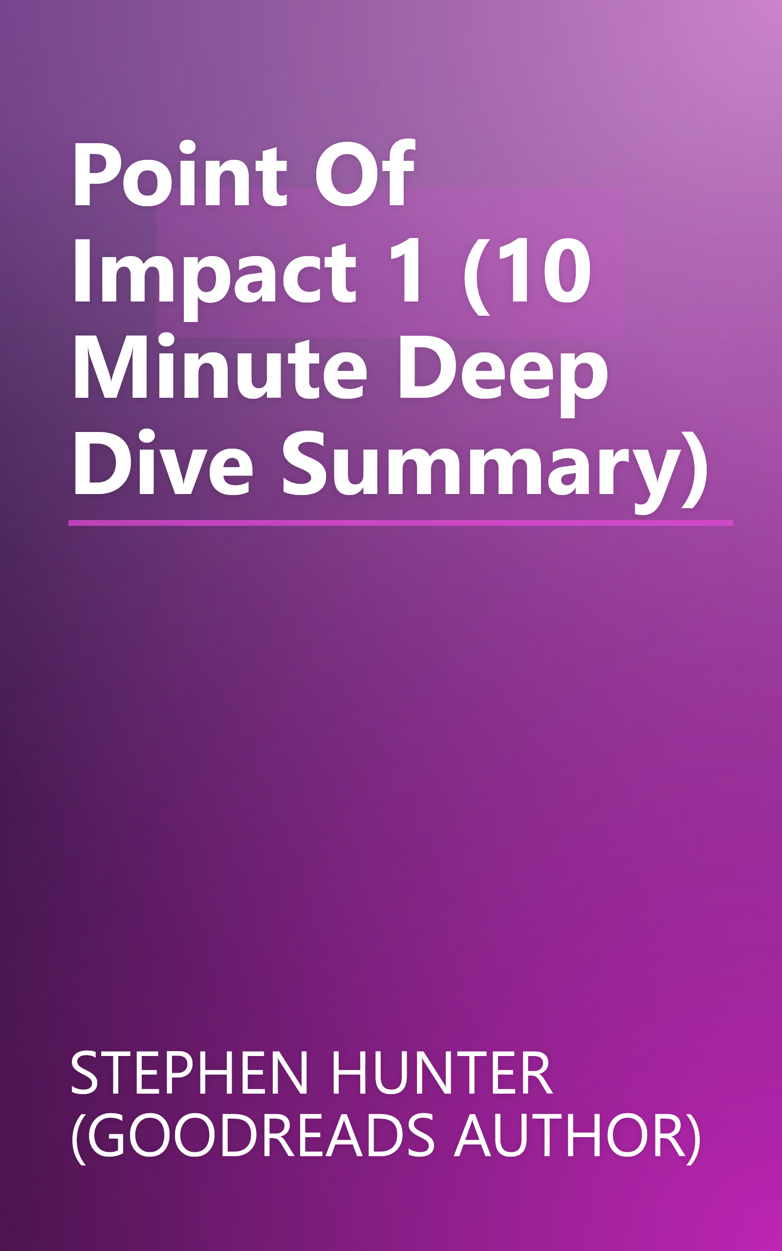 Point Of Impact 1 (10 Minute   Deep Dive Summary) book cover